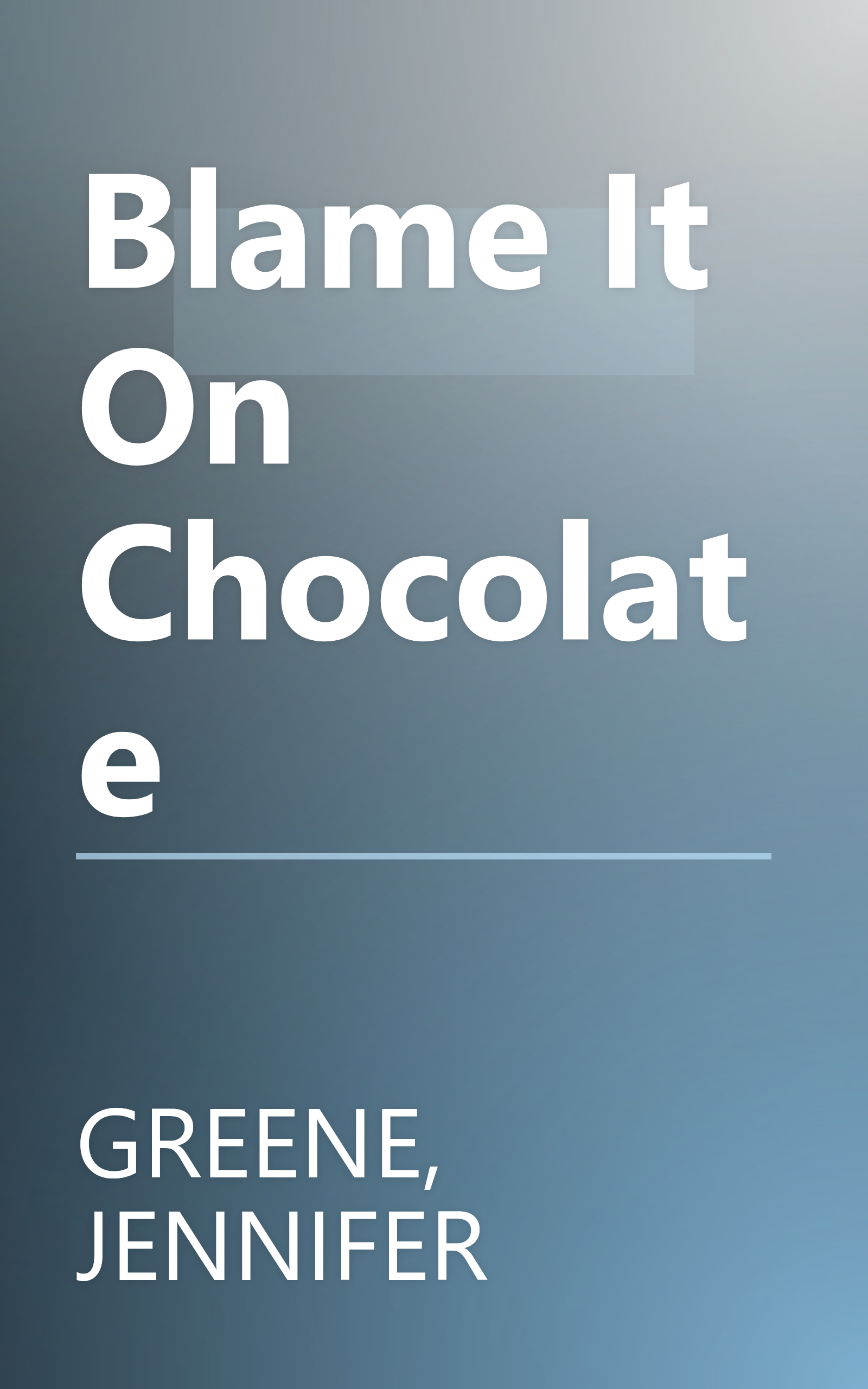Blame It On Chocolate book cover
