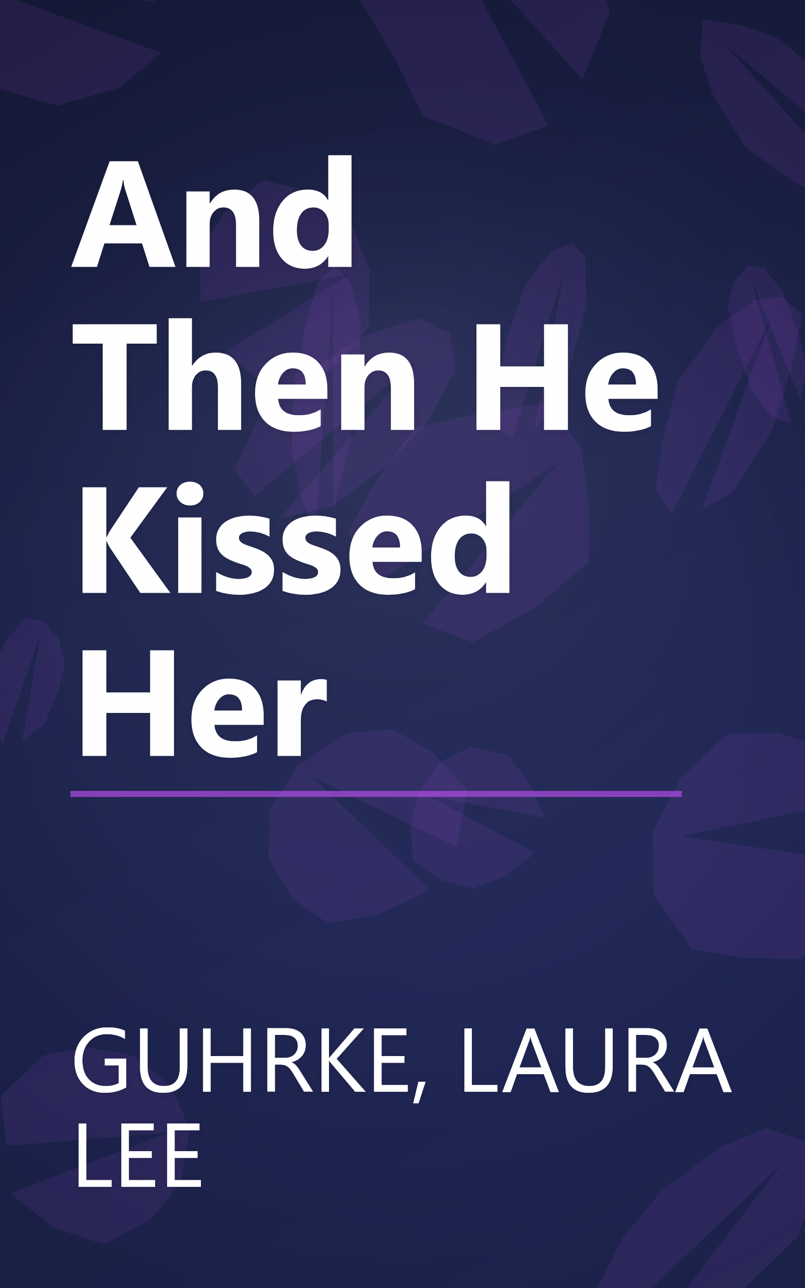 And Then He Kissed Her book cover