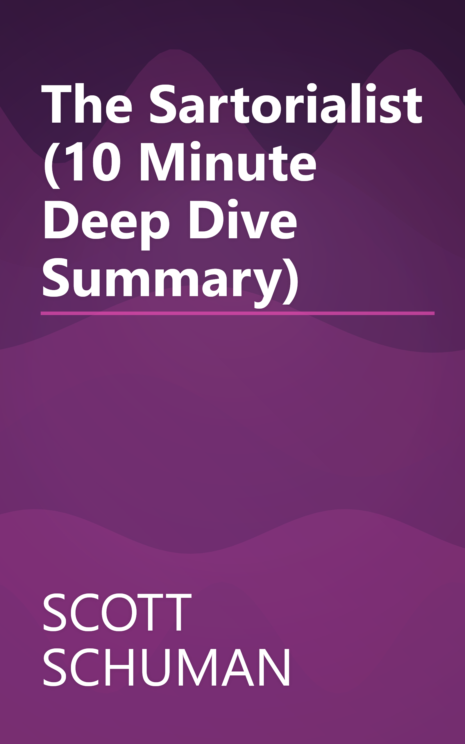 The Sartorialist (10 Minute   Deep Dive Summary) book cover