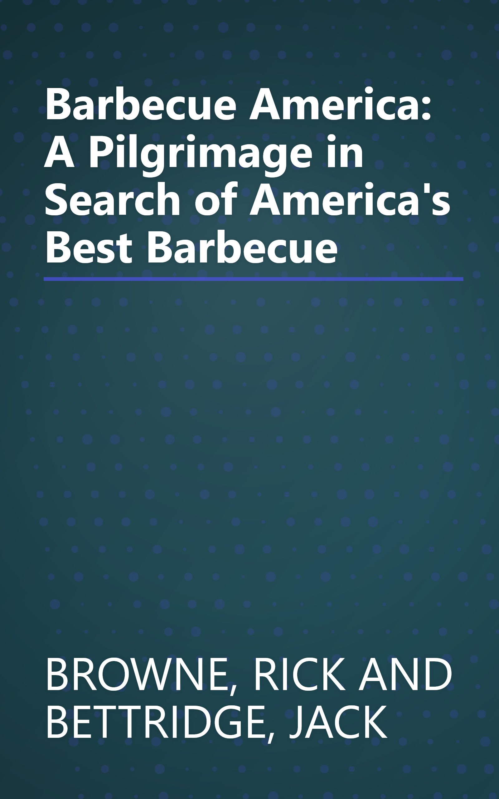 Barbecue America: A Pilgrimage in Search of America's Best Barbecue book cover