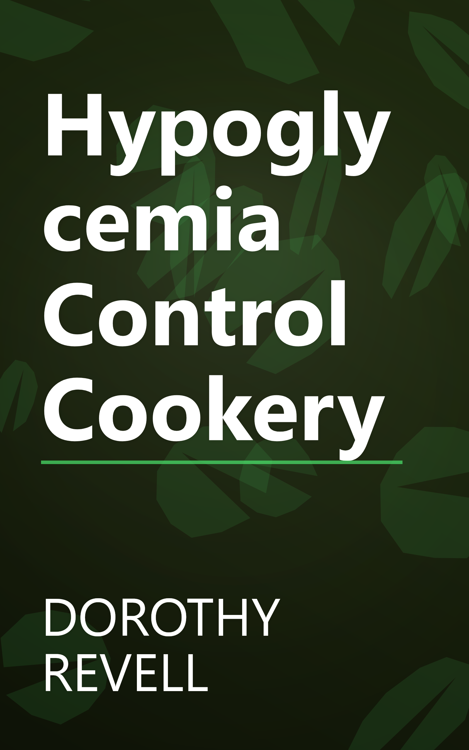 Hypoglycemia Control Cookery book cover