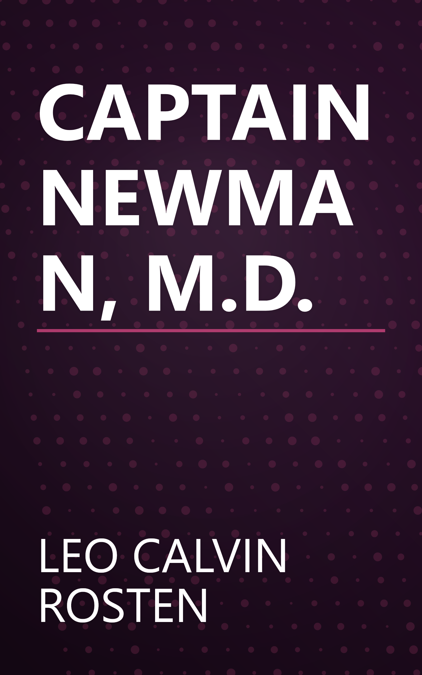 CAPTAIN NEWMAN, M.D. book cover