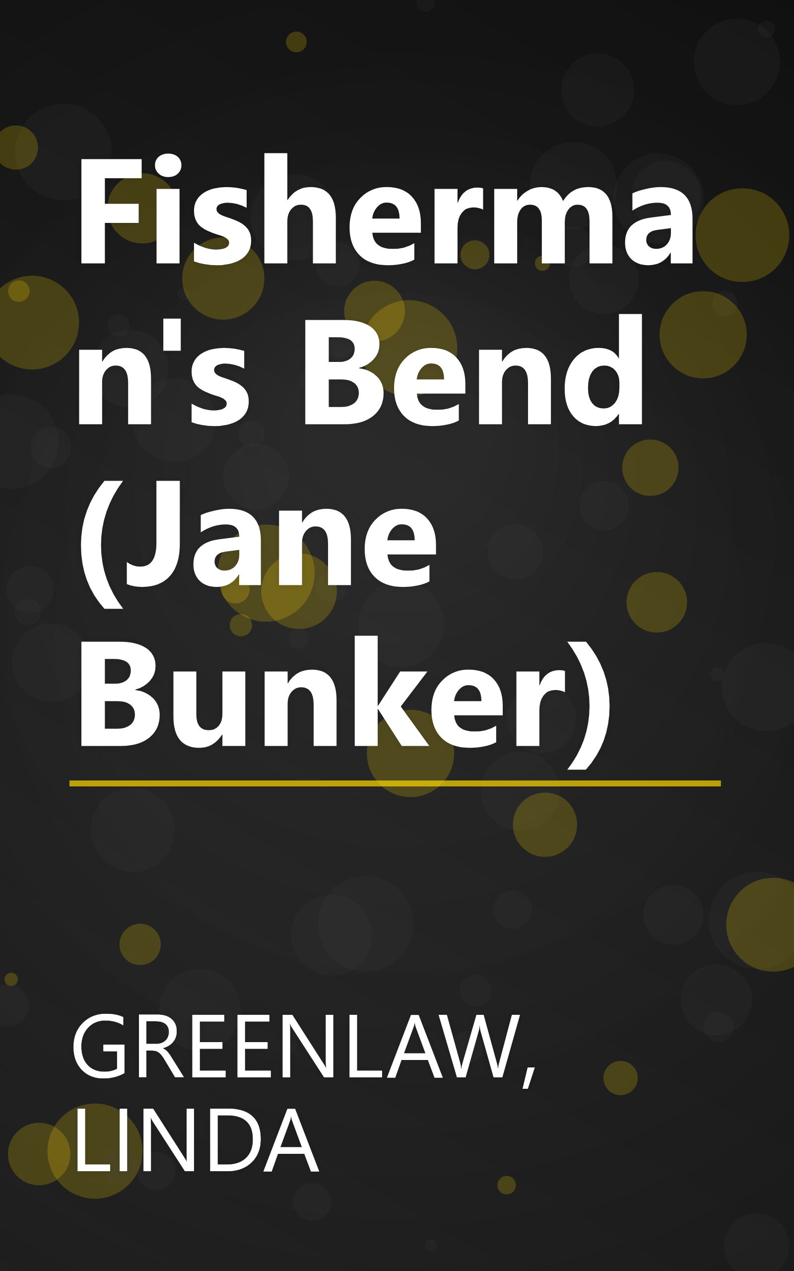Fisherman's Bend (Jane Bunker) book cover