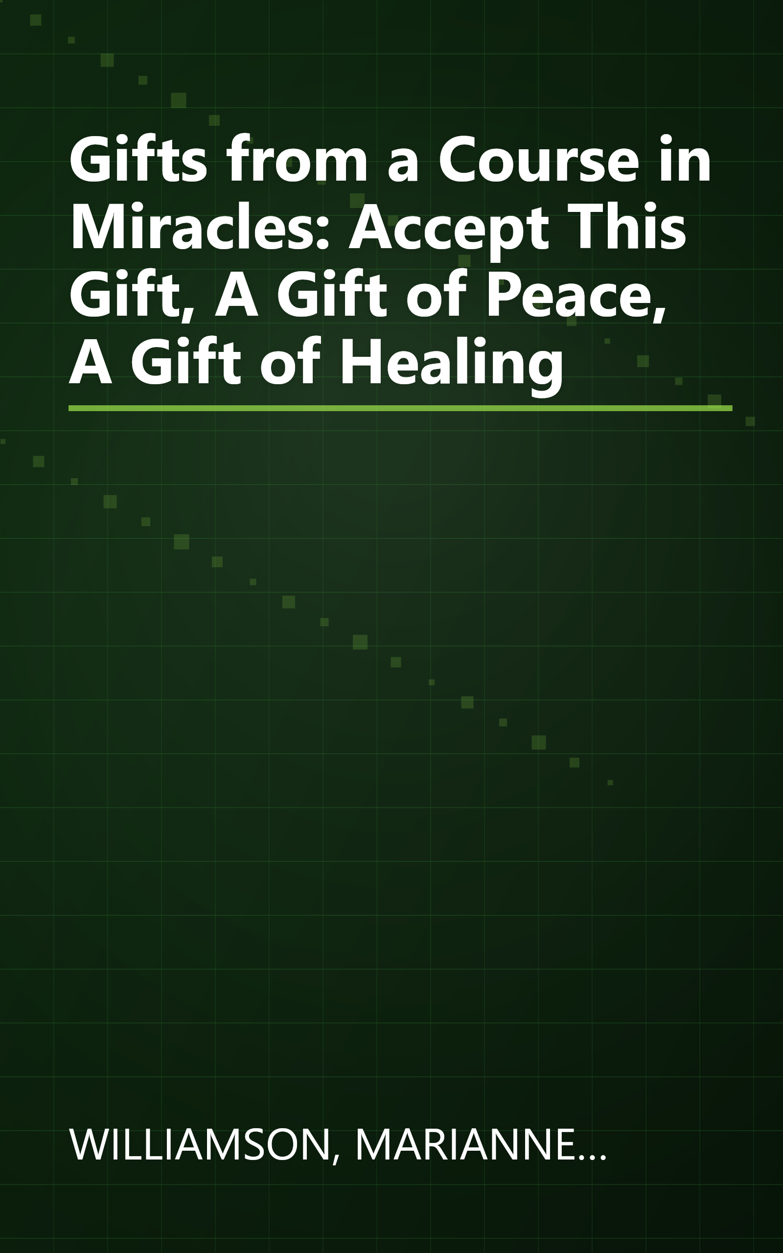 Gifts from a Course in Miracles: Accept This Gift, A Gift of Peace, A Gift of Healing book cover