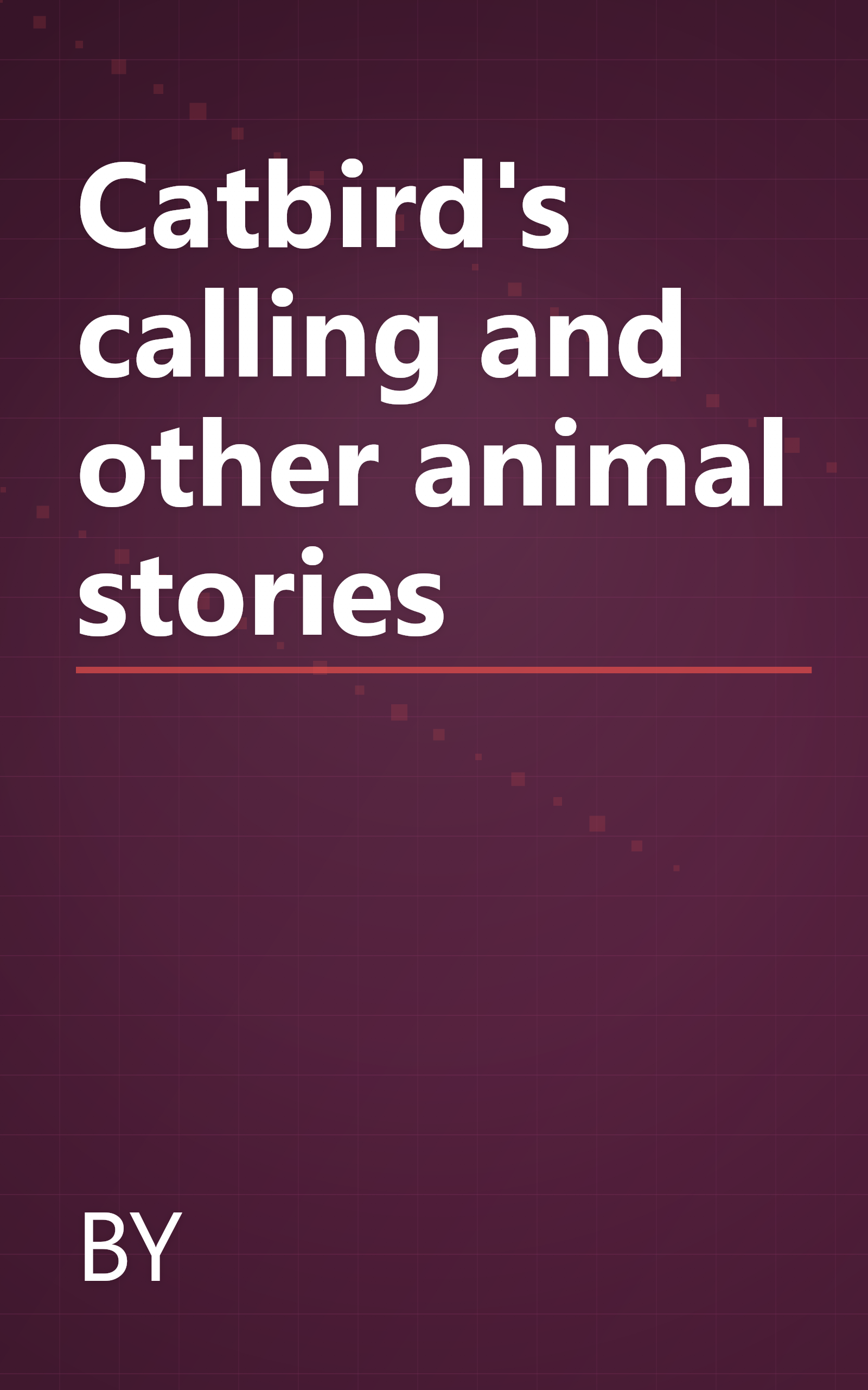 Catbird's calling and other animal stories book cover