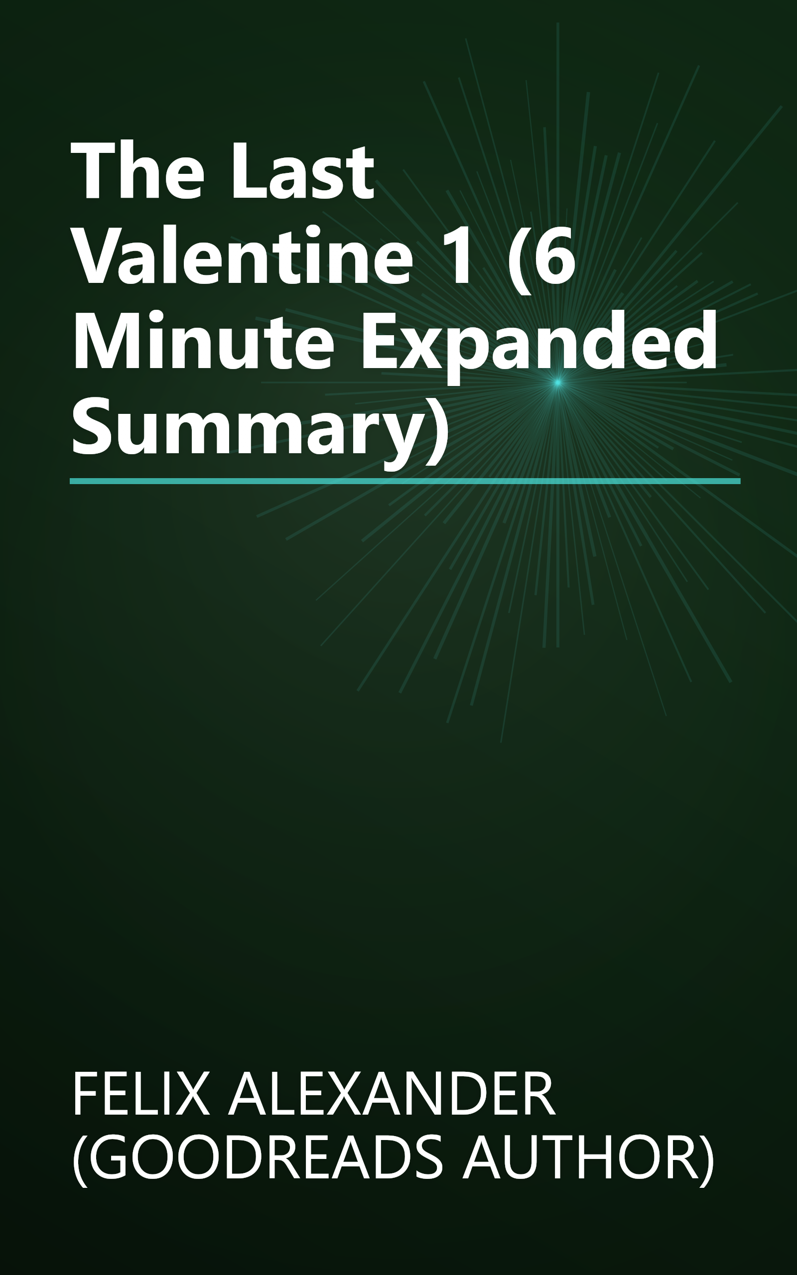 The Last Valentine 1 (6 Minute   Expanded Summary) book cover