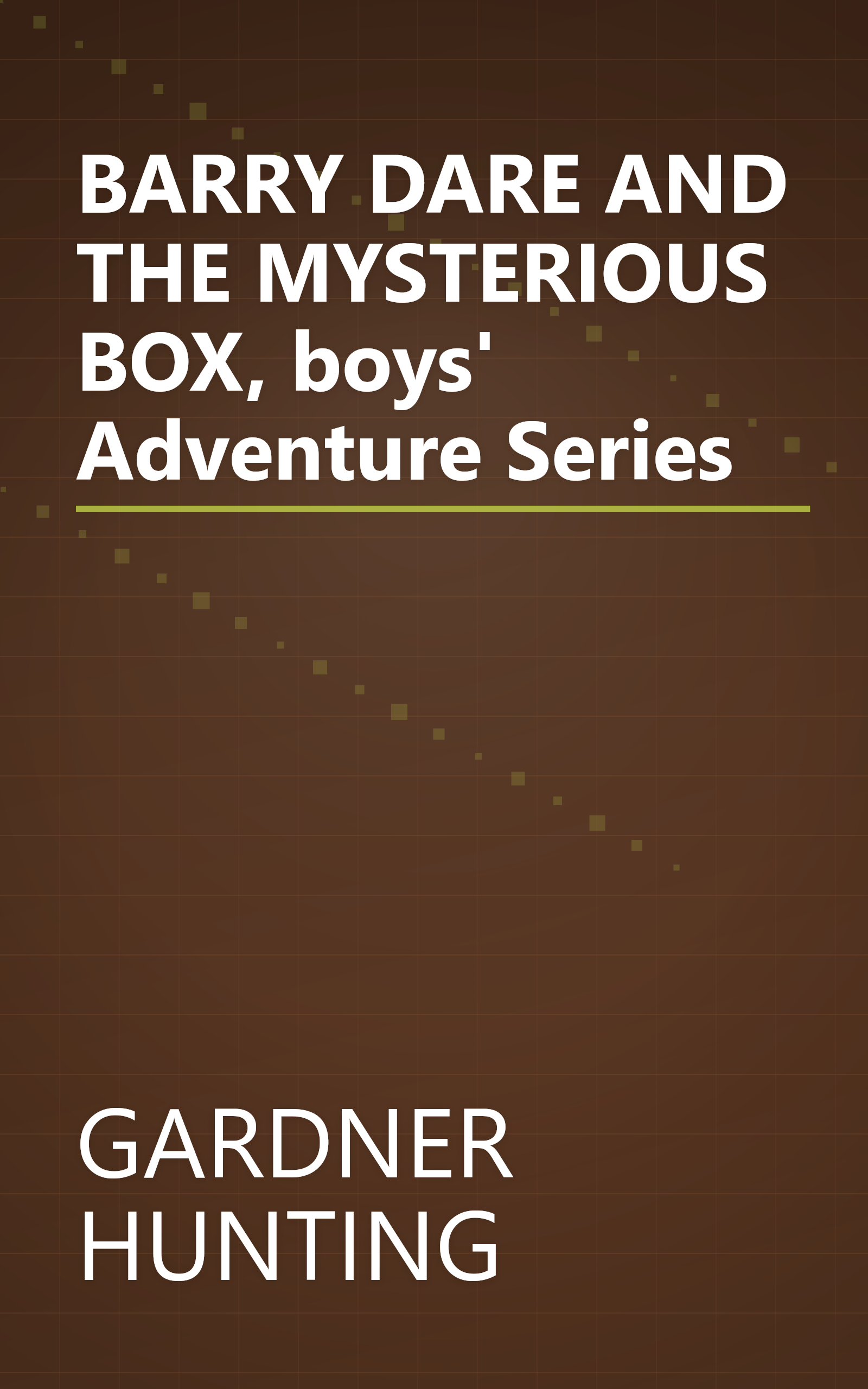BARRY DARE AND THE MYSTERIOUS BOX, boys' Adventure Series book cover