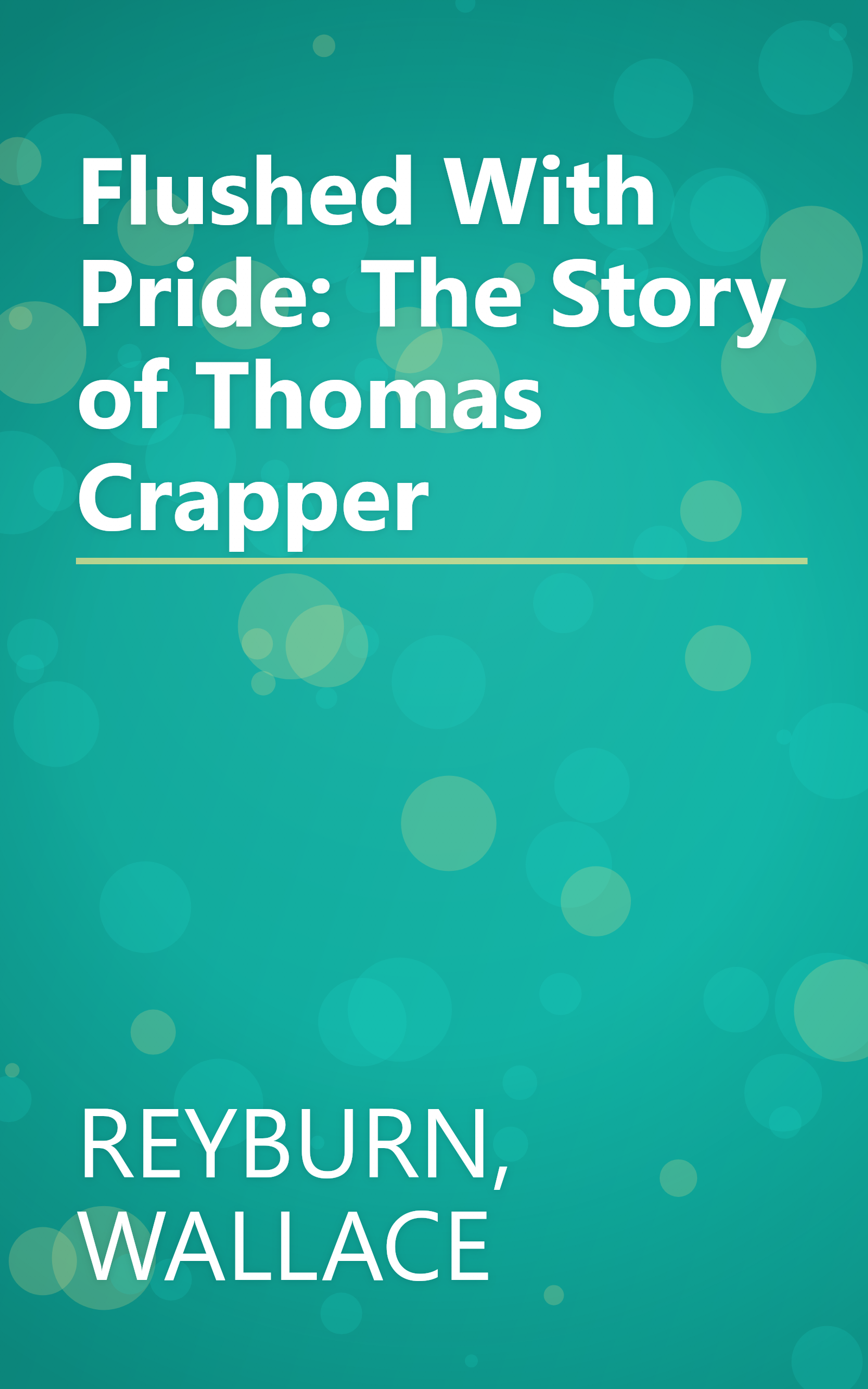 Flushed With Pride: The Story of Thomas Crapper book cover