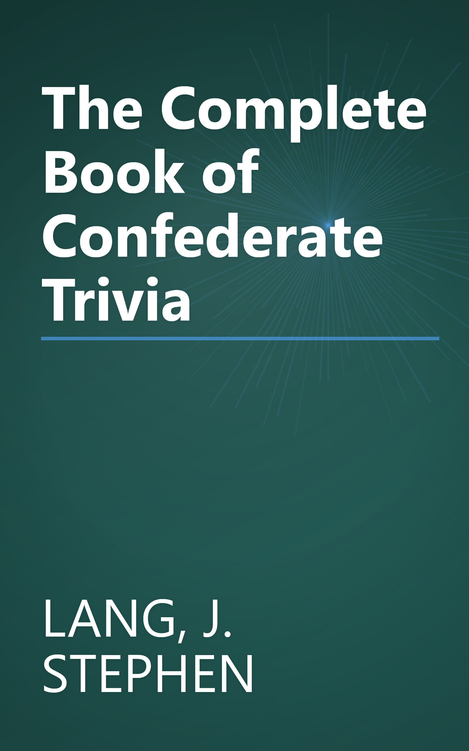 The Complete Book of Confederate Trivia book cover