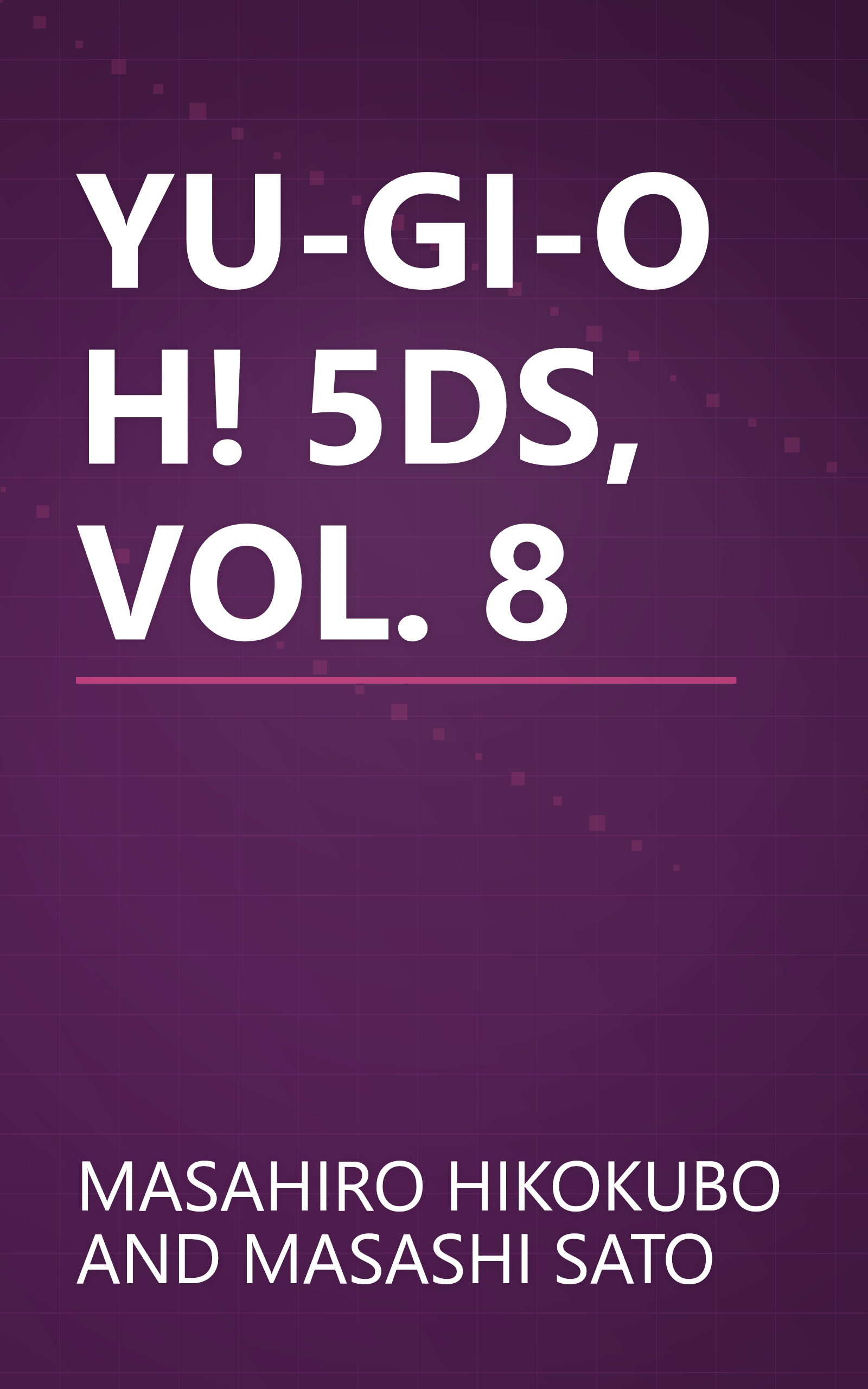 YU-GI-OH! 5DS, VOL. 8 book cover