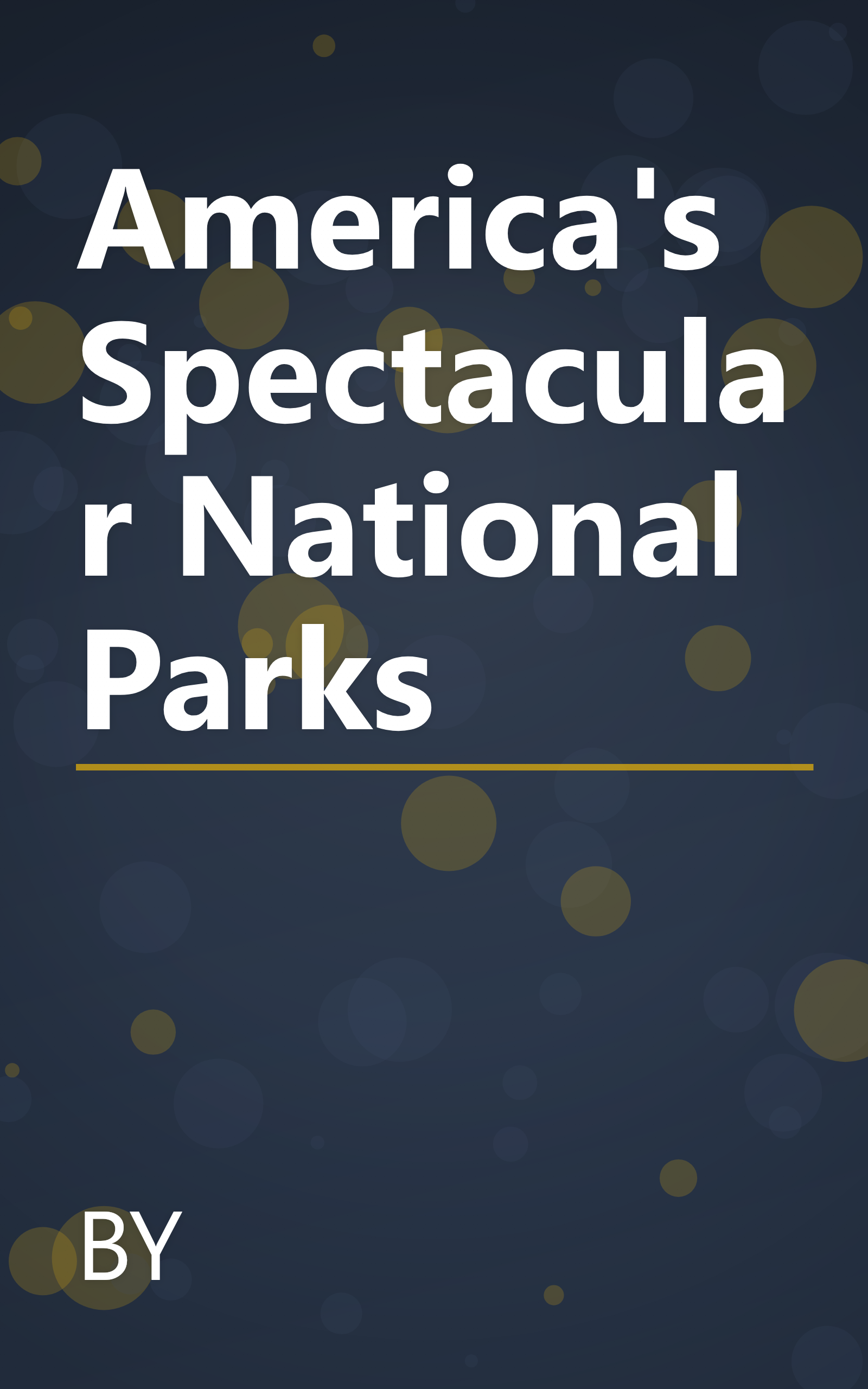 America's Spectacular National Parks book cover