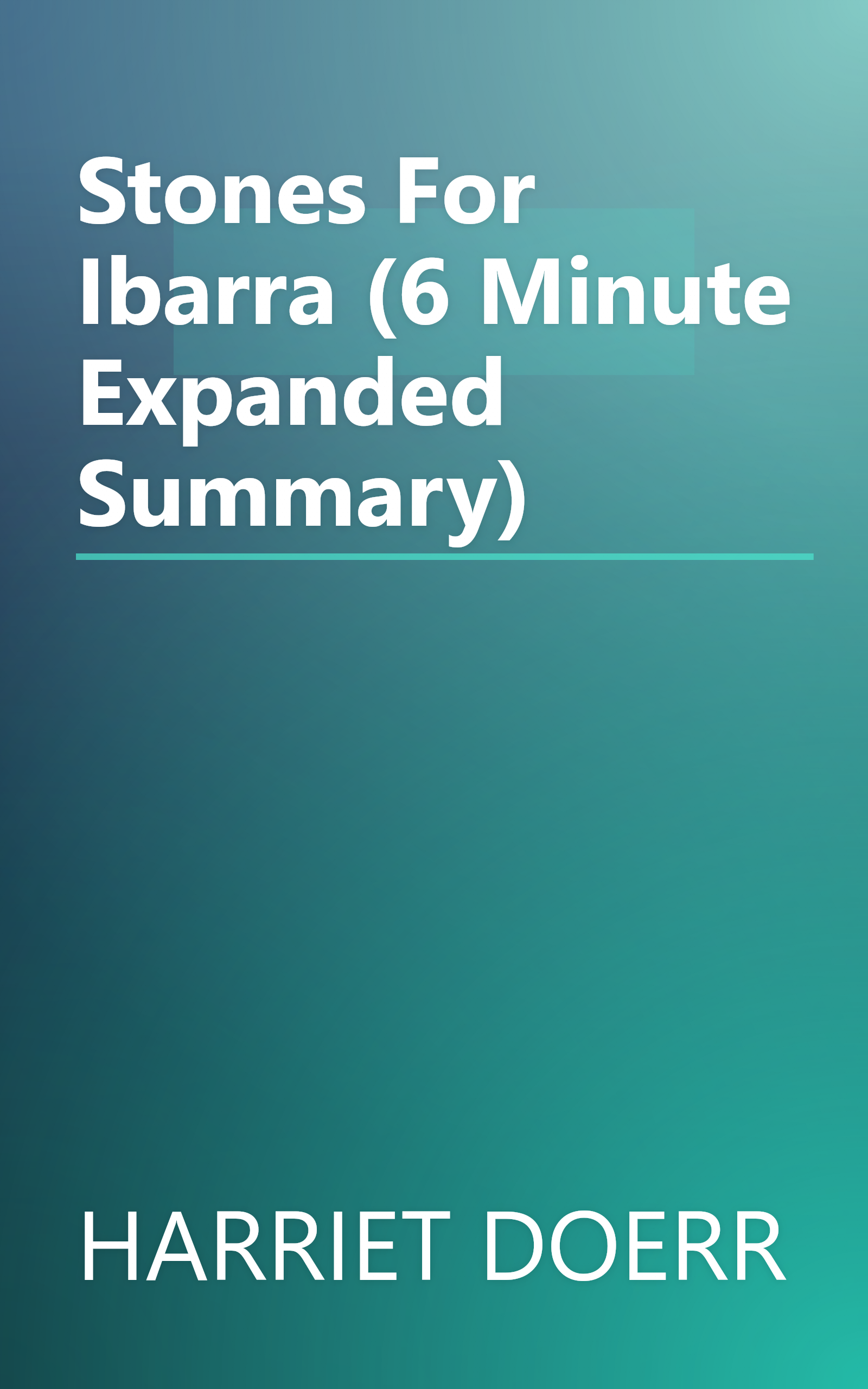 Stones For Ibarra (6 Minute   Expanded Summary) book cover