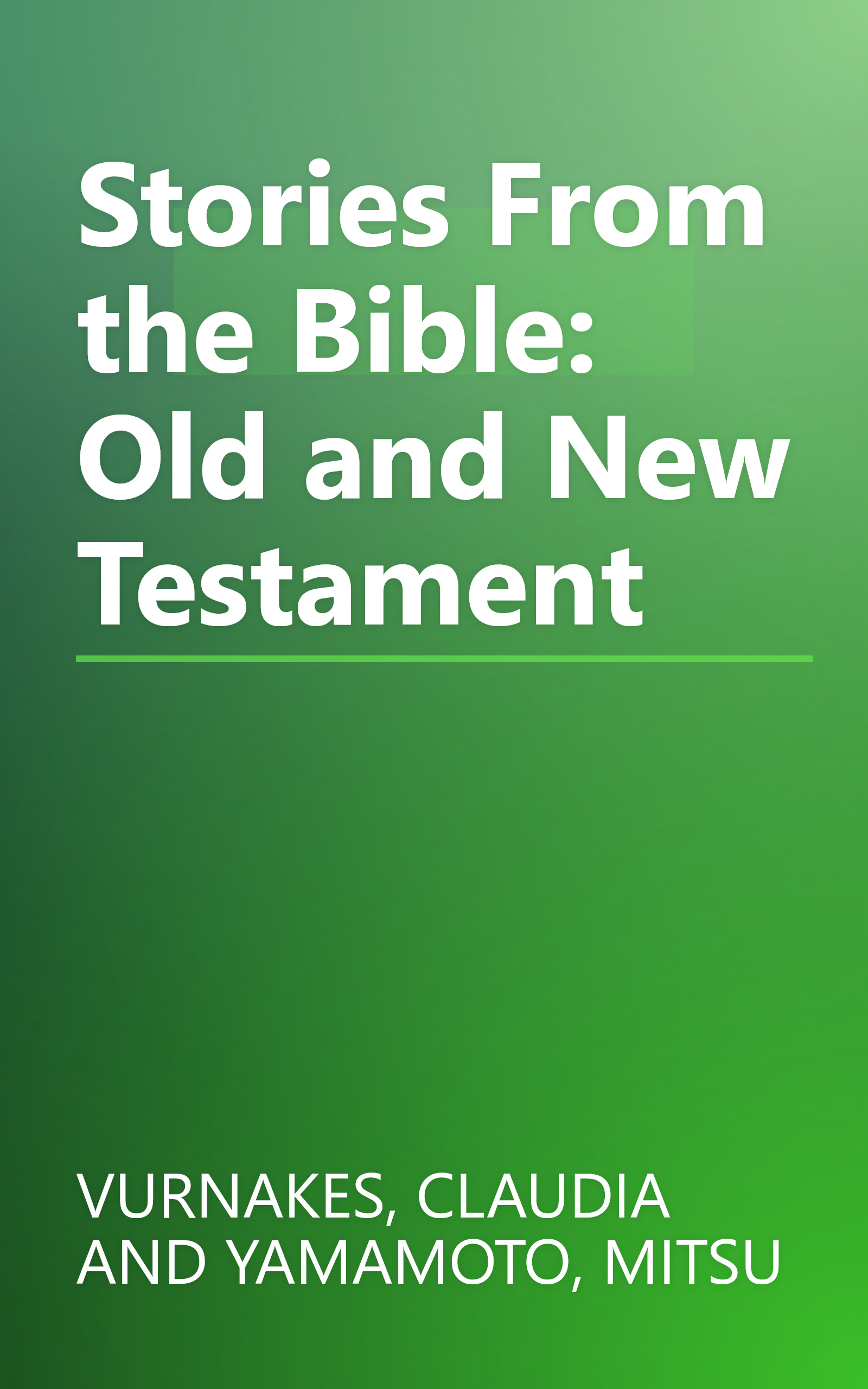 Stories From the Bible: Old and New Testament book cover