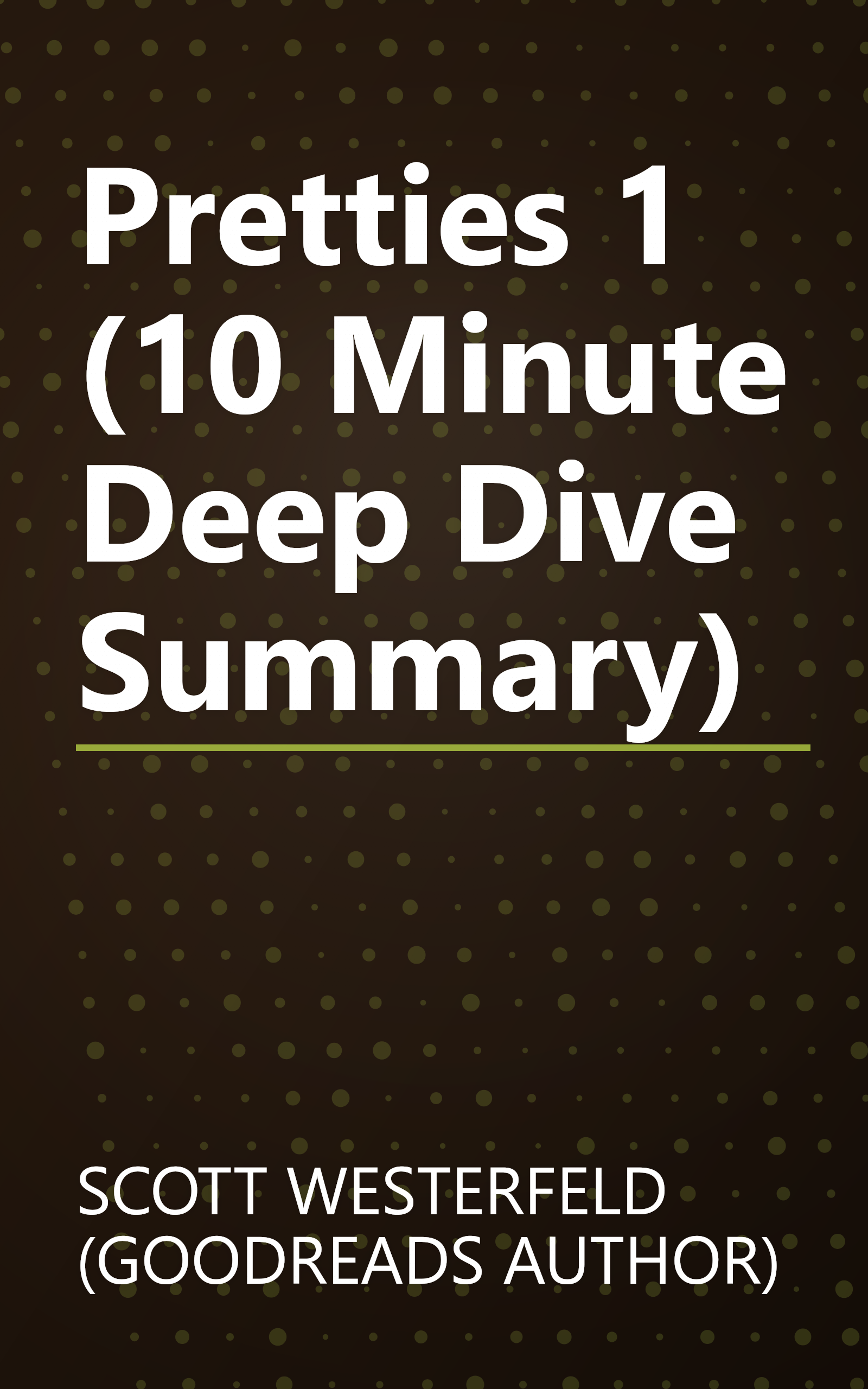 Pretties 1 (10 Minute   Deep Dive Summary) book cover