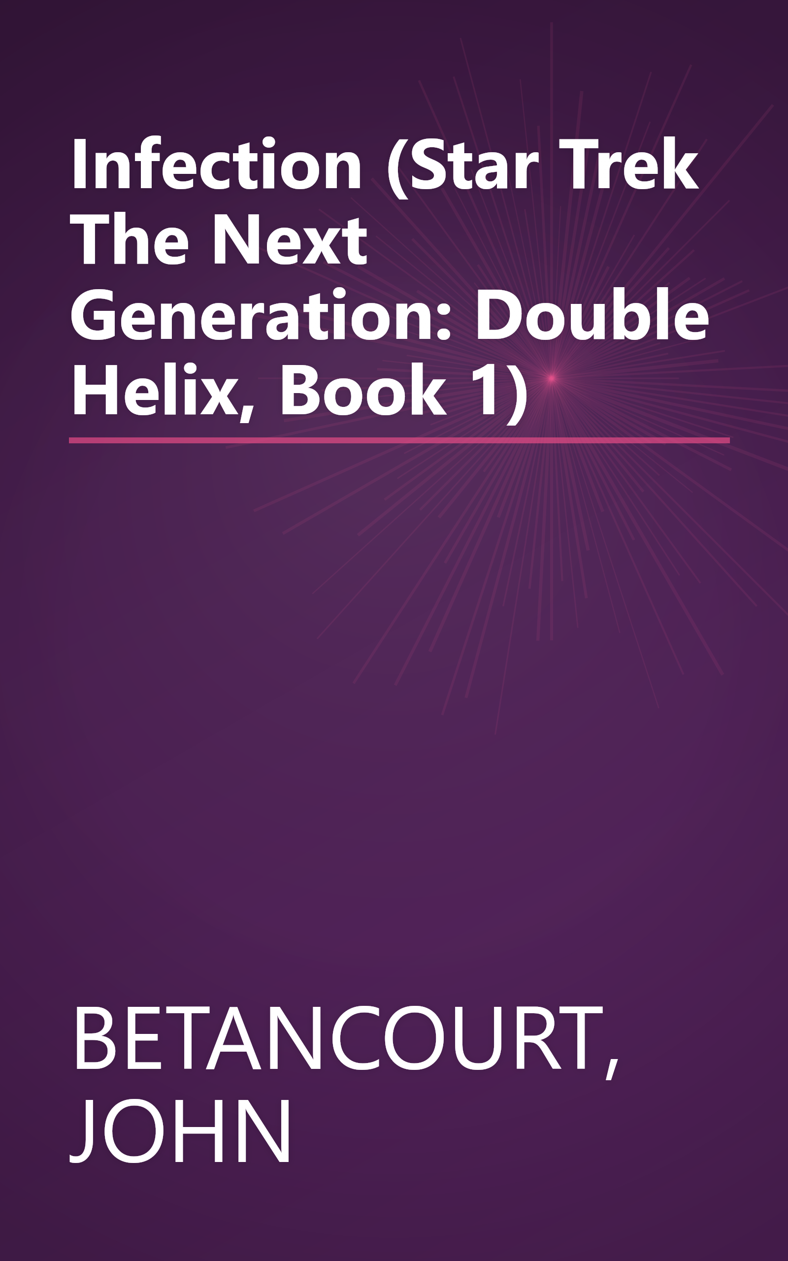Infection (Star Trek The Next Generation: Double Helix, Book 1) book cover