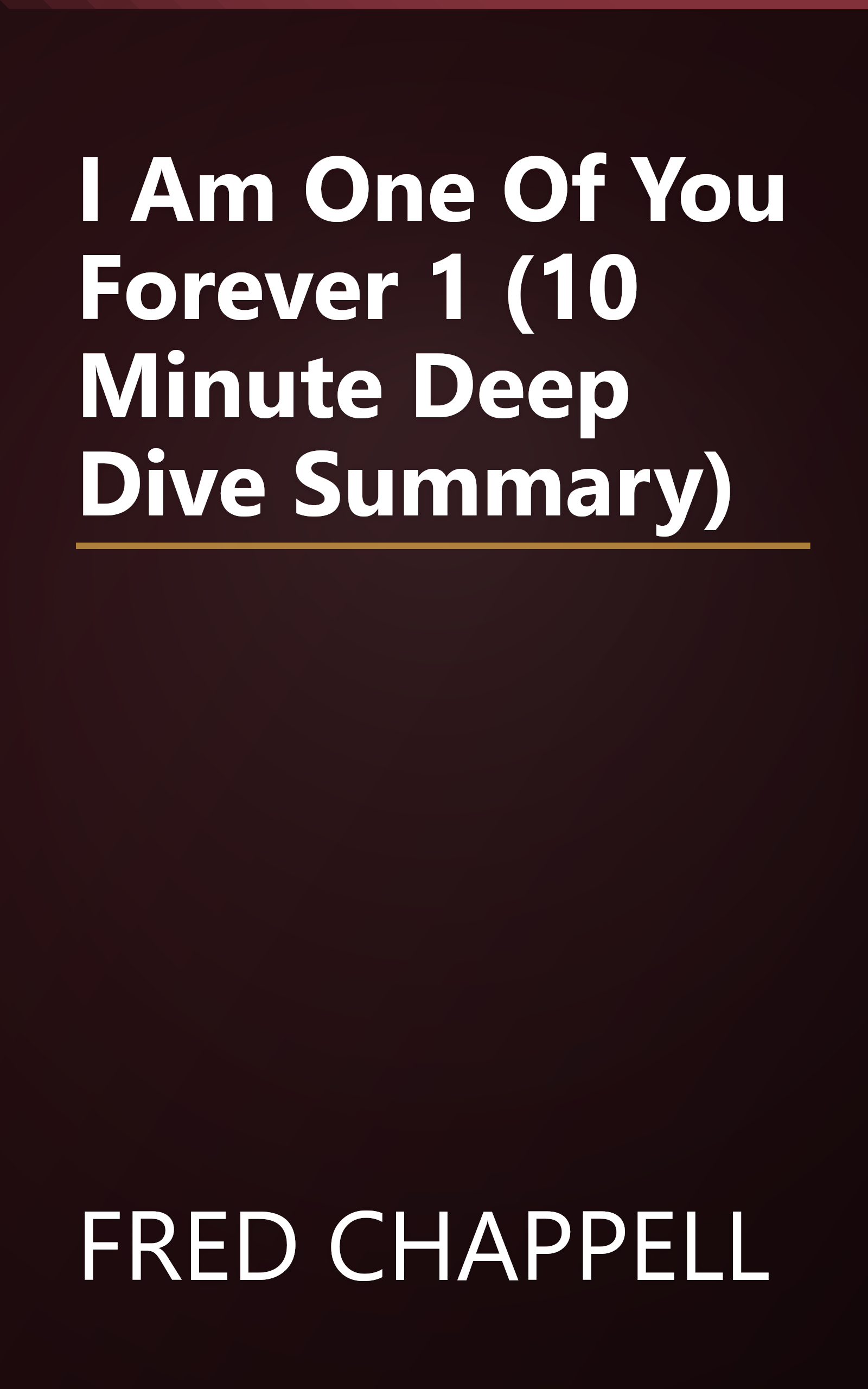 I Am One Of You Forever 1 (10 Minute   Deep Dive Summary) book cover