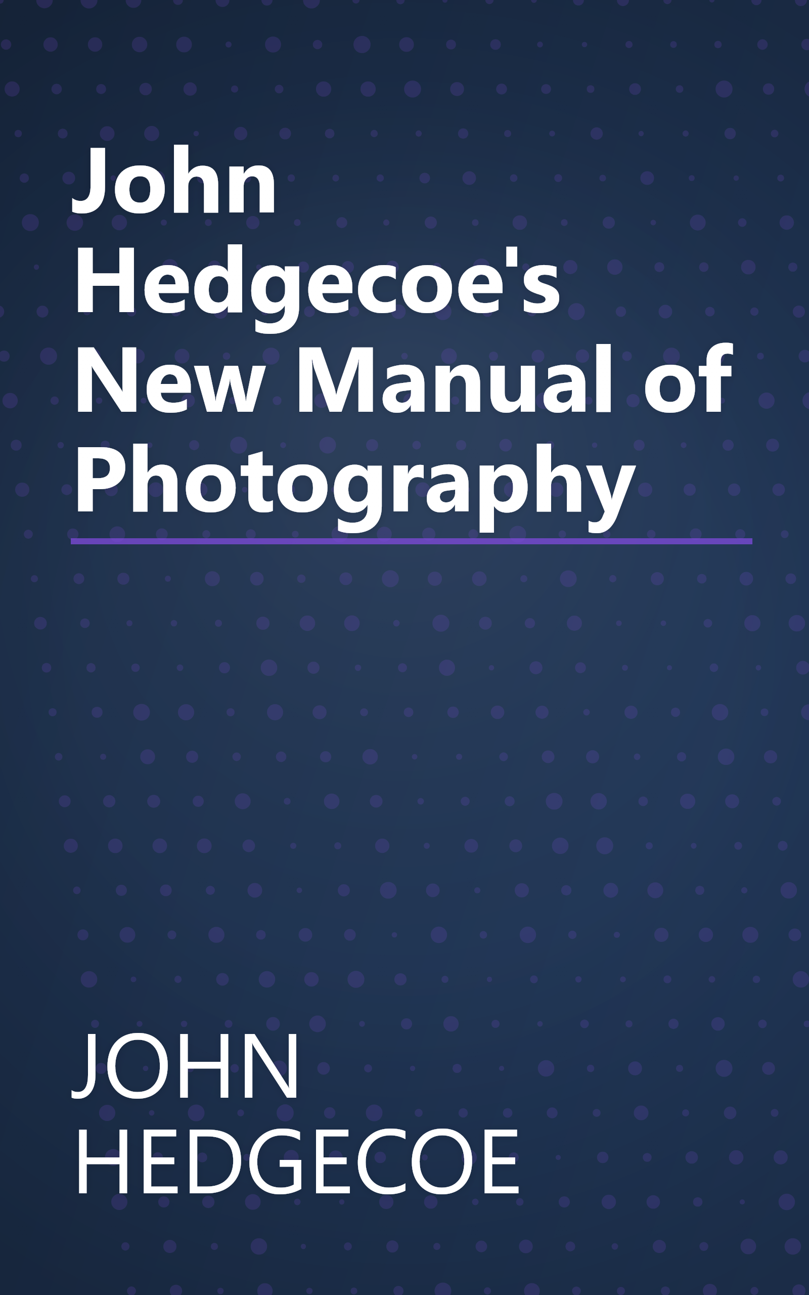 John Hedgecoe's New Manual of Photography book cover