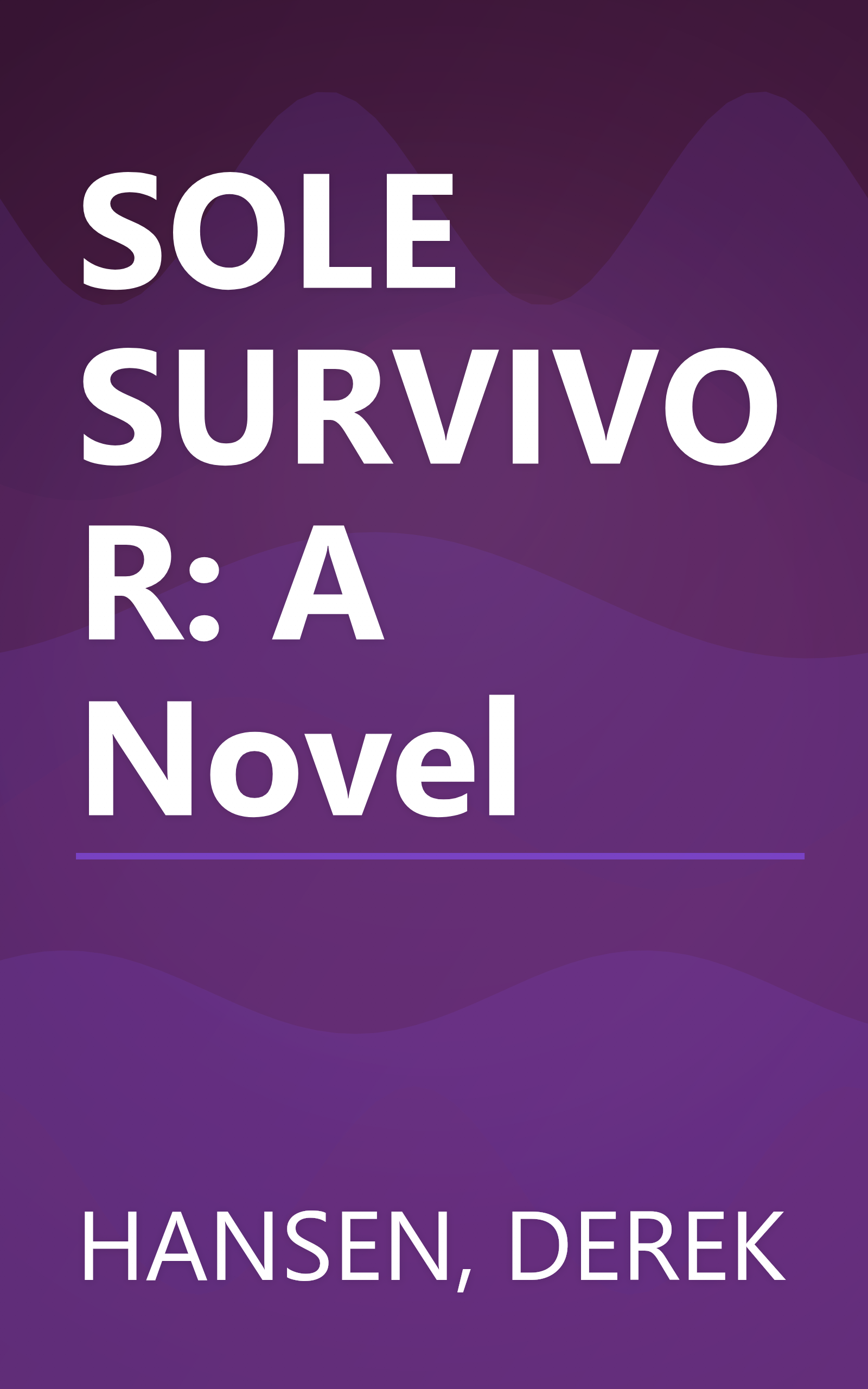 SOLE SURVIVOR: A Novel book cover