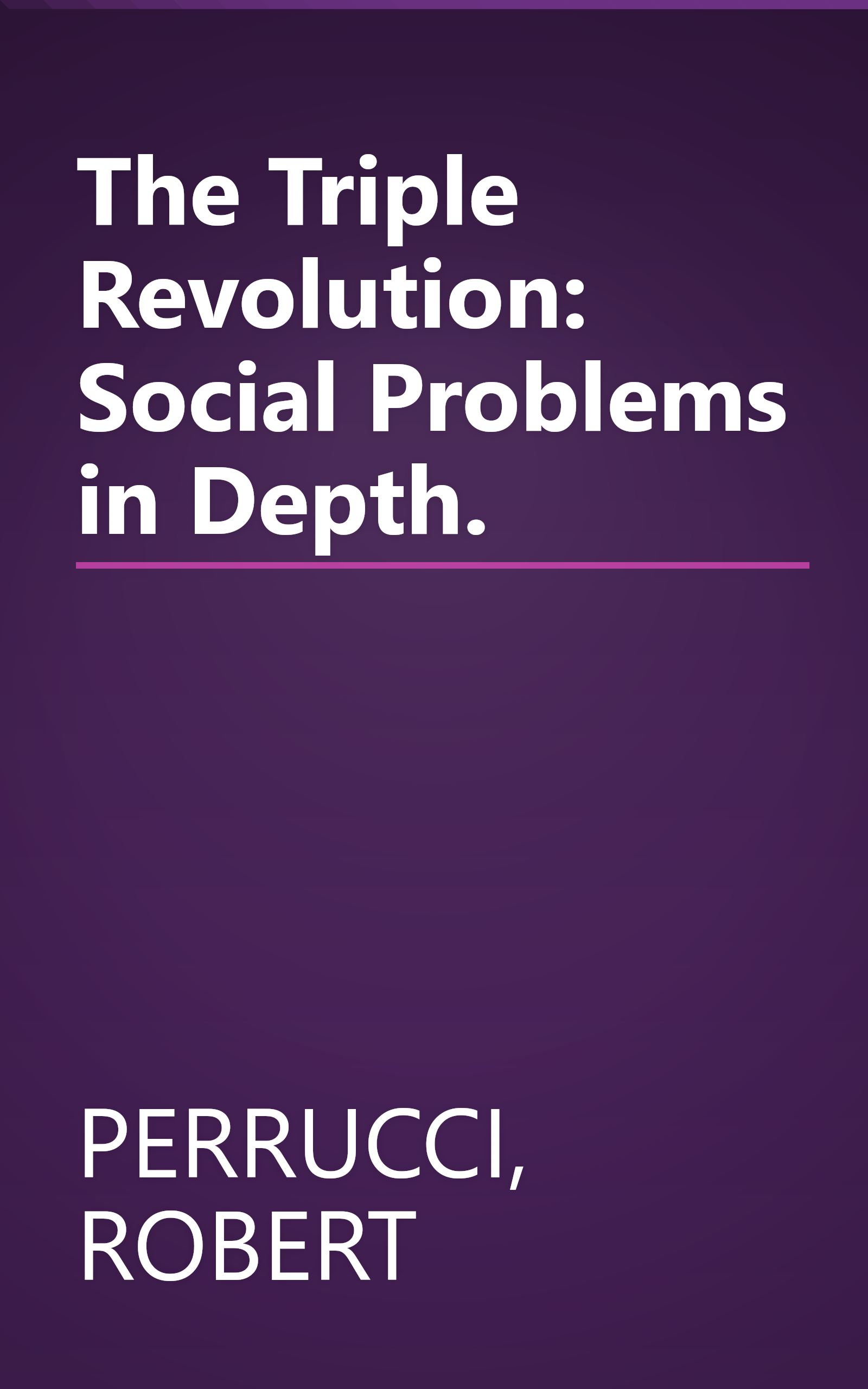 The Triple Revolution: Social Problems in Depth. book cover