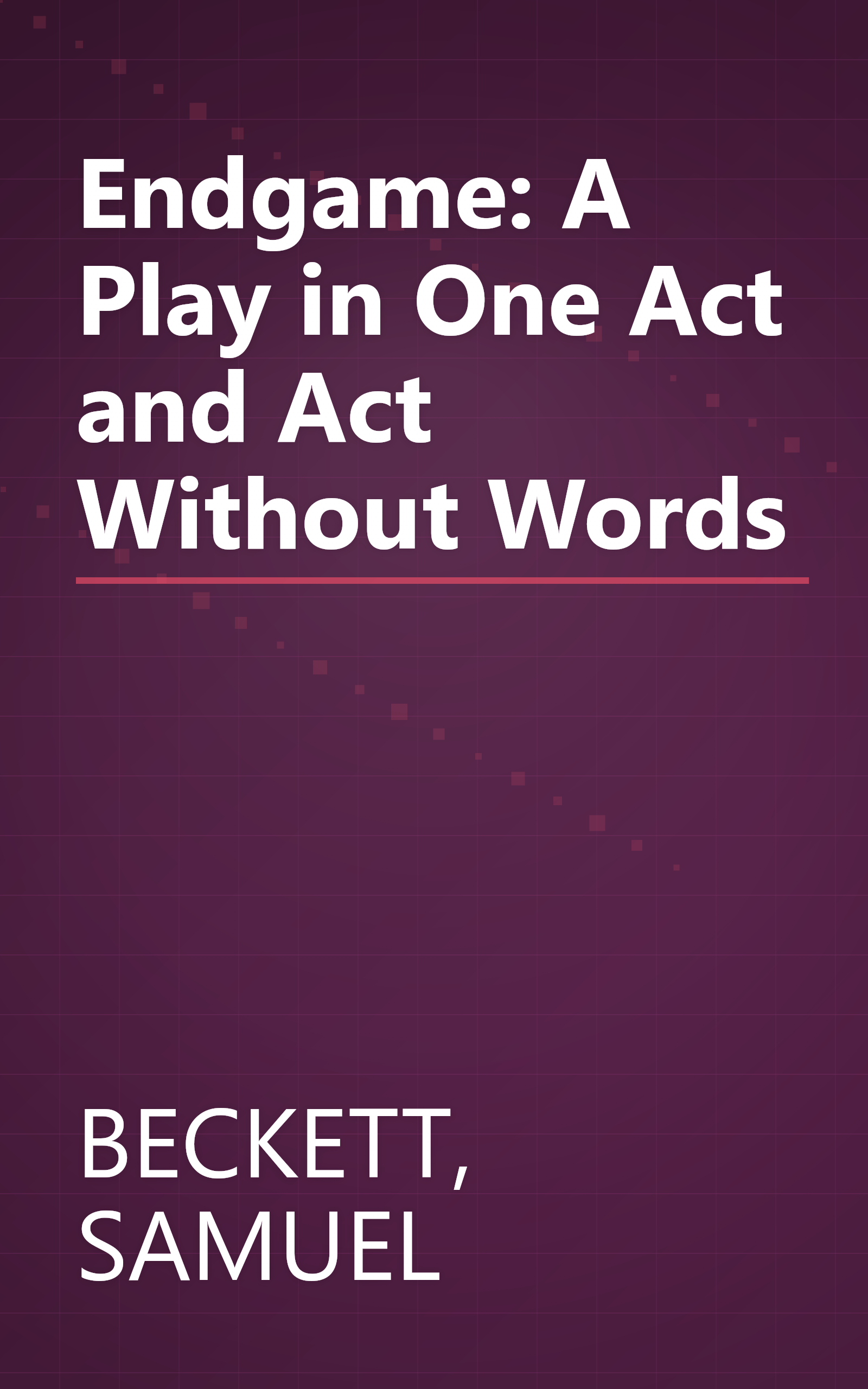 Endgame: A Play in One Act and Act Without Words book cover