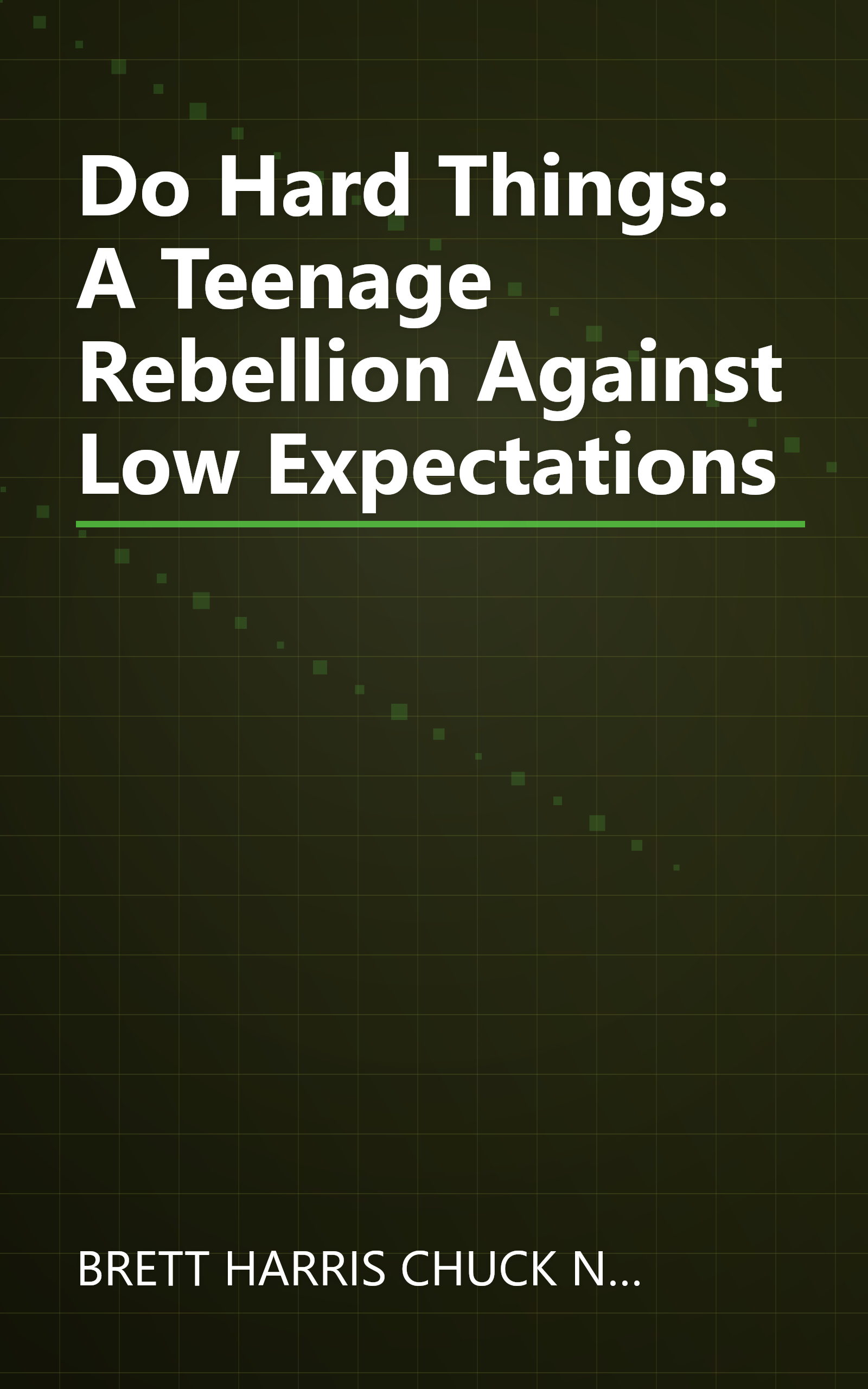 Do Hard Things: A Teenage Rebellion Against Low Expectations book cover