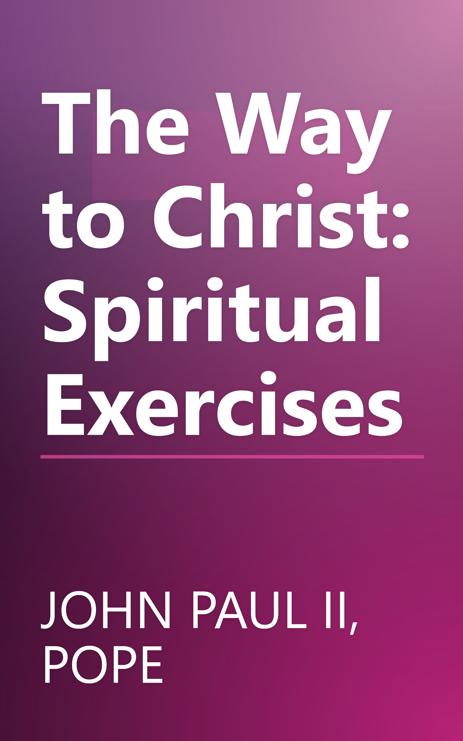 The Way to Christ: Spiritual Exercises book cover