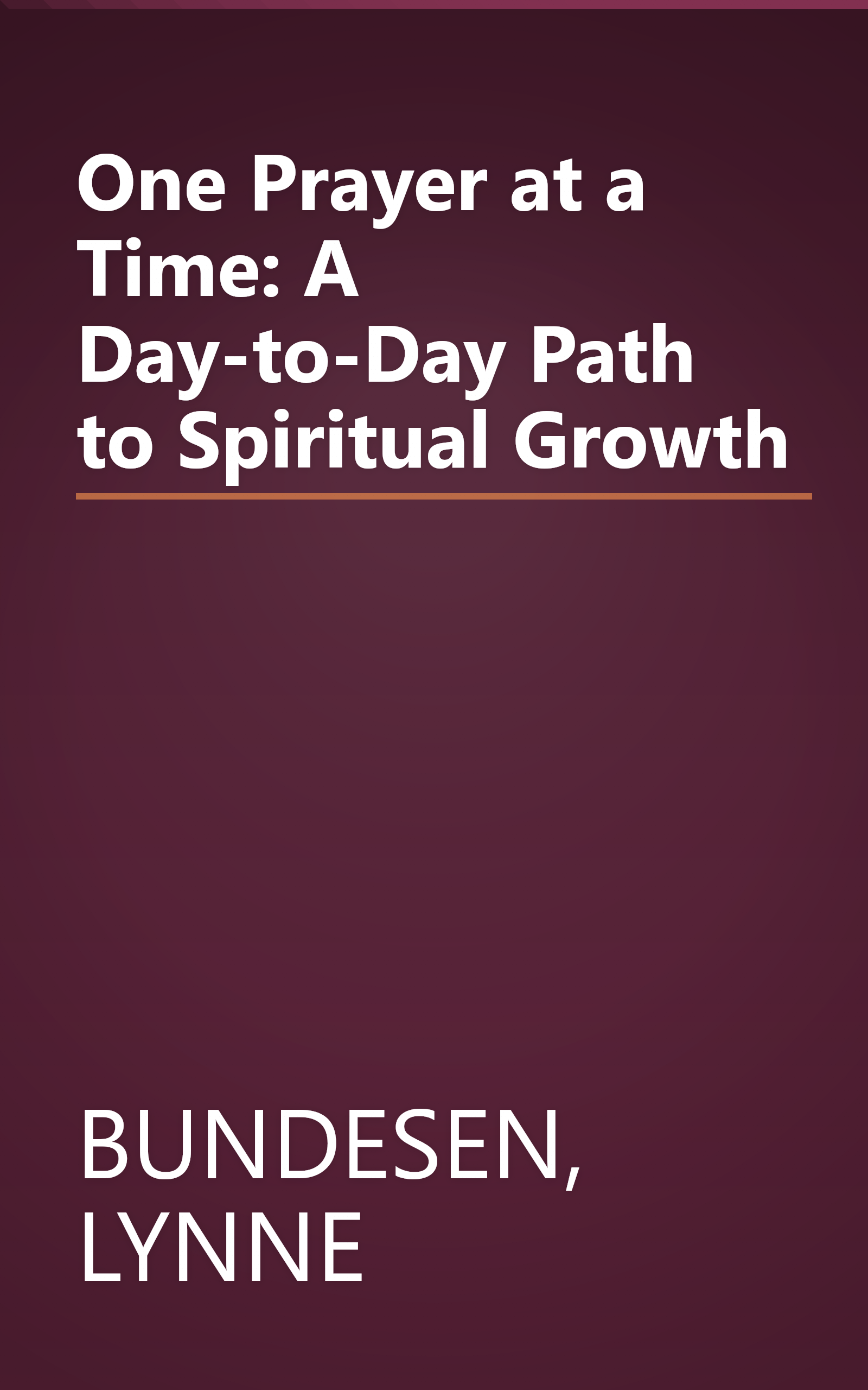 One Prayer at a Time: A Day-to-Day Path to Spiritual Growth book cover