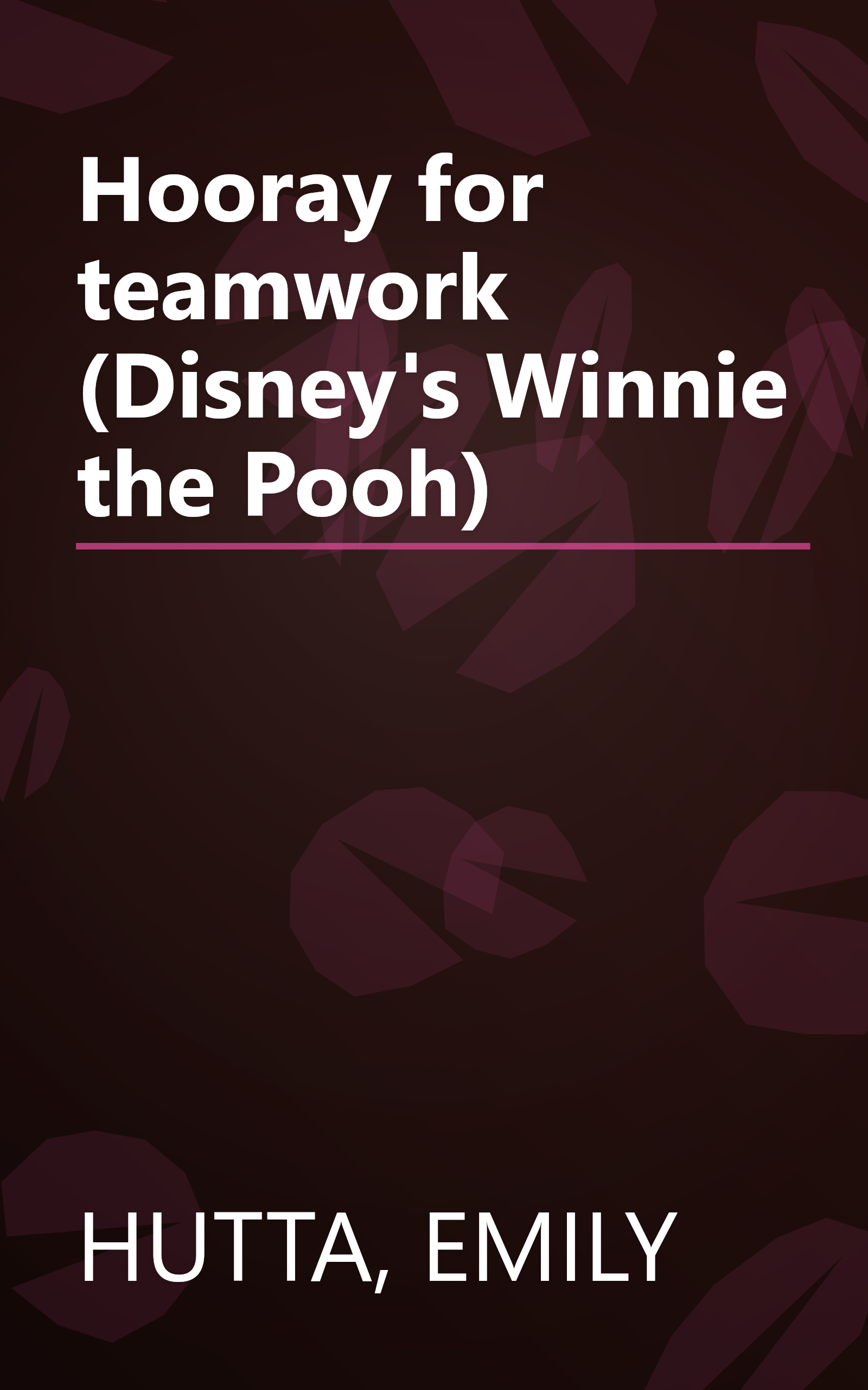 Hooray for teamwork (Disney's Winnie the Pooh) book cover