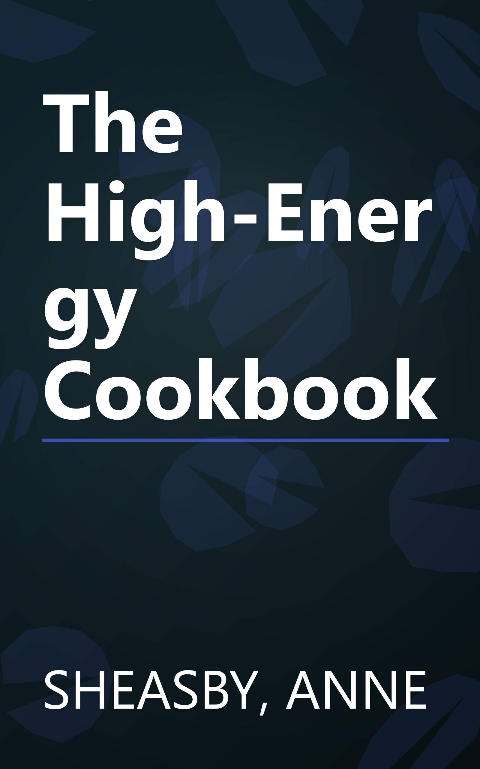 The High-Energy Cookbook book cover