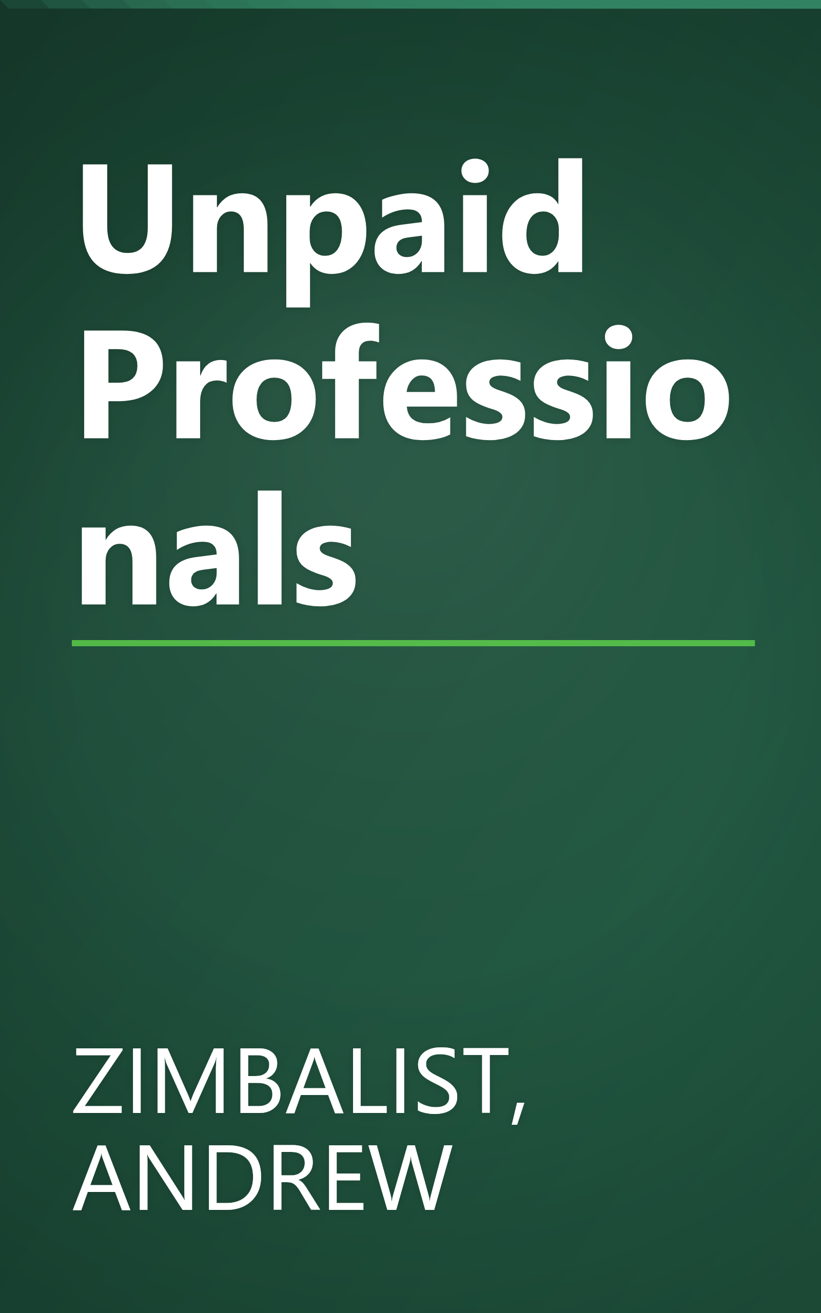 Unpaid Professionals book cover