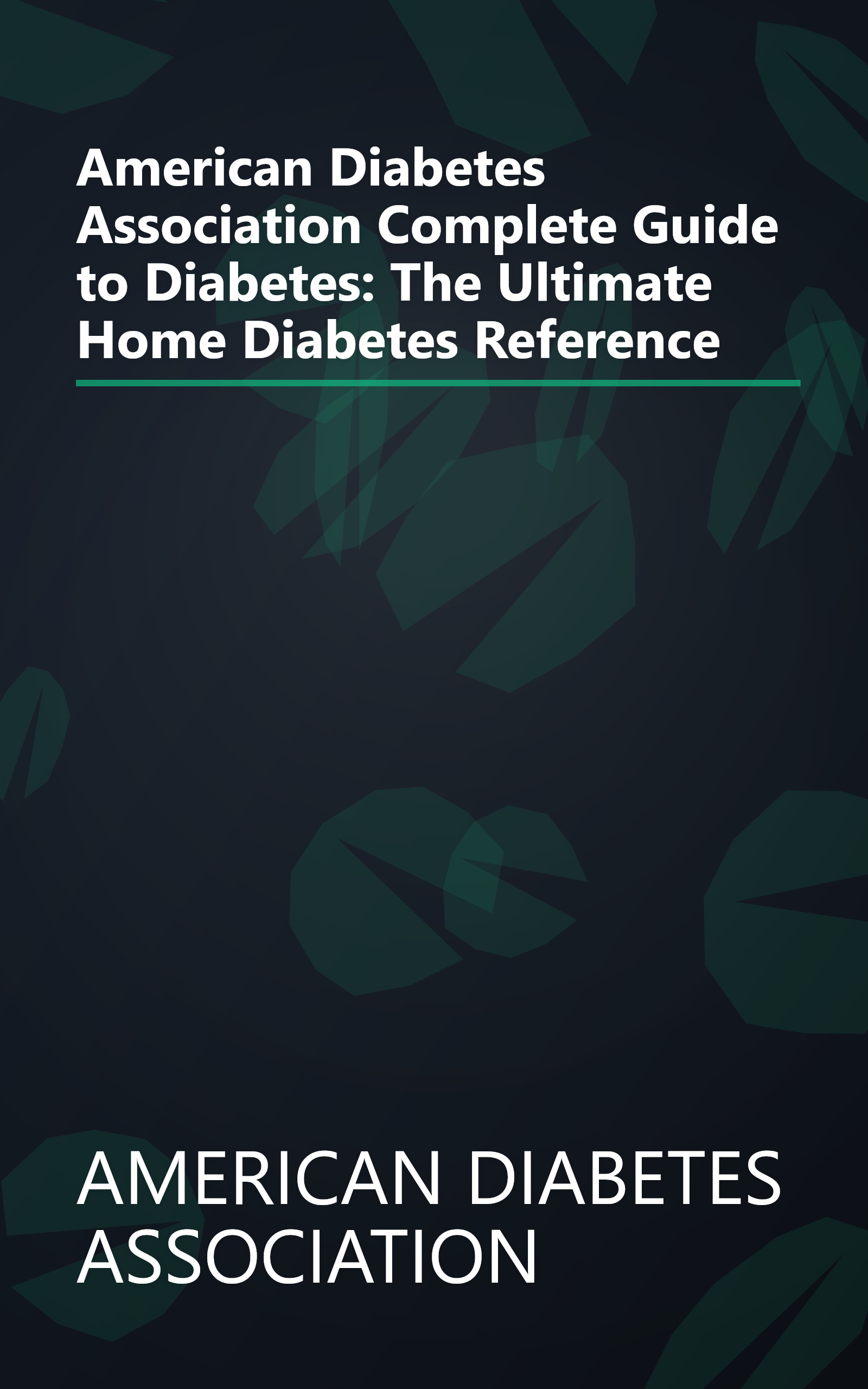 American Diabetes Association Complete Guide to Diabetes: The Ultimate Home Diabetes Reference book cover
