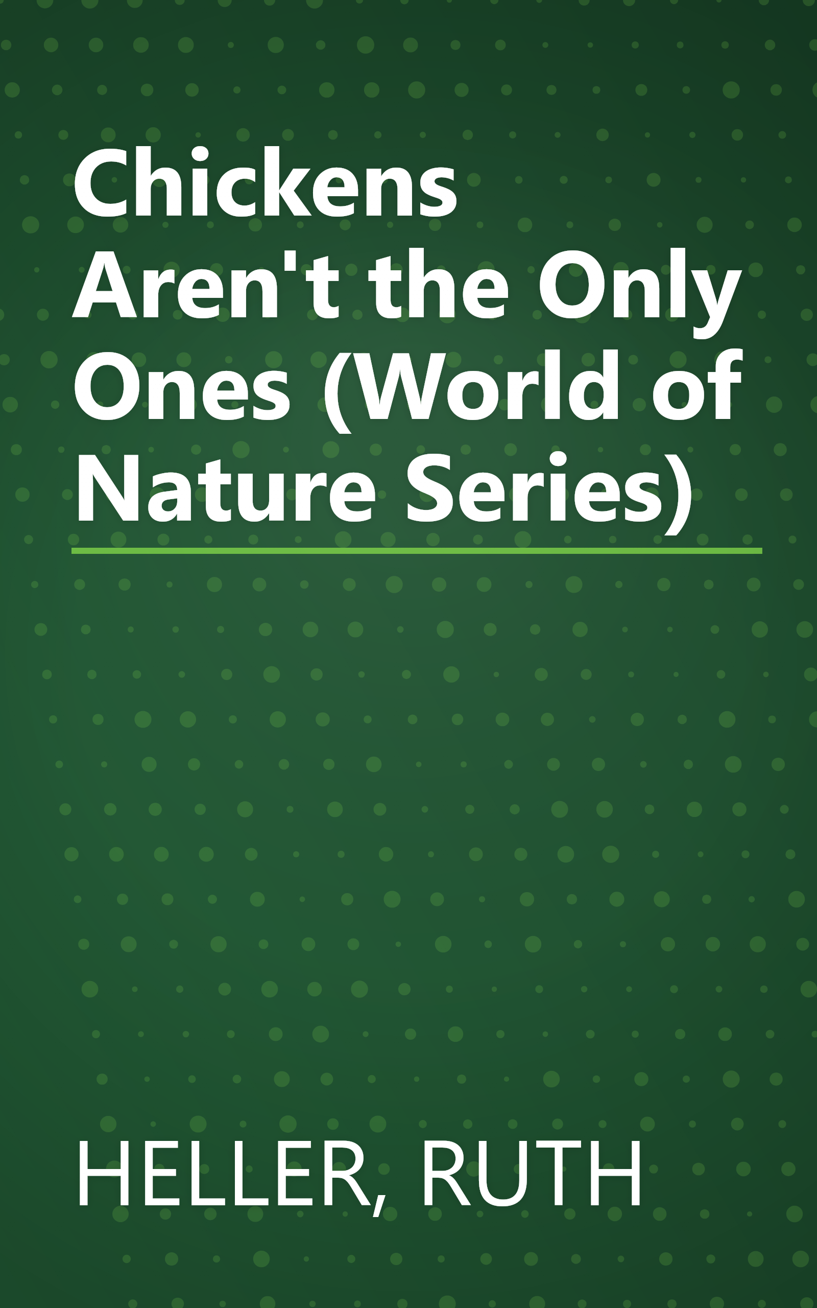 Chickens Aren't the Only Ones  (World of Nature Series) book cover