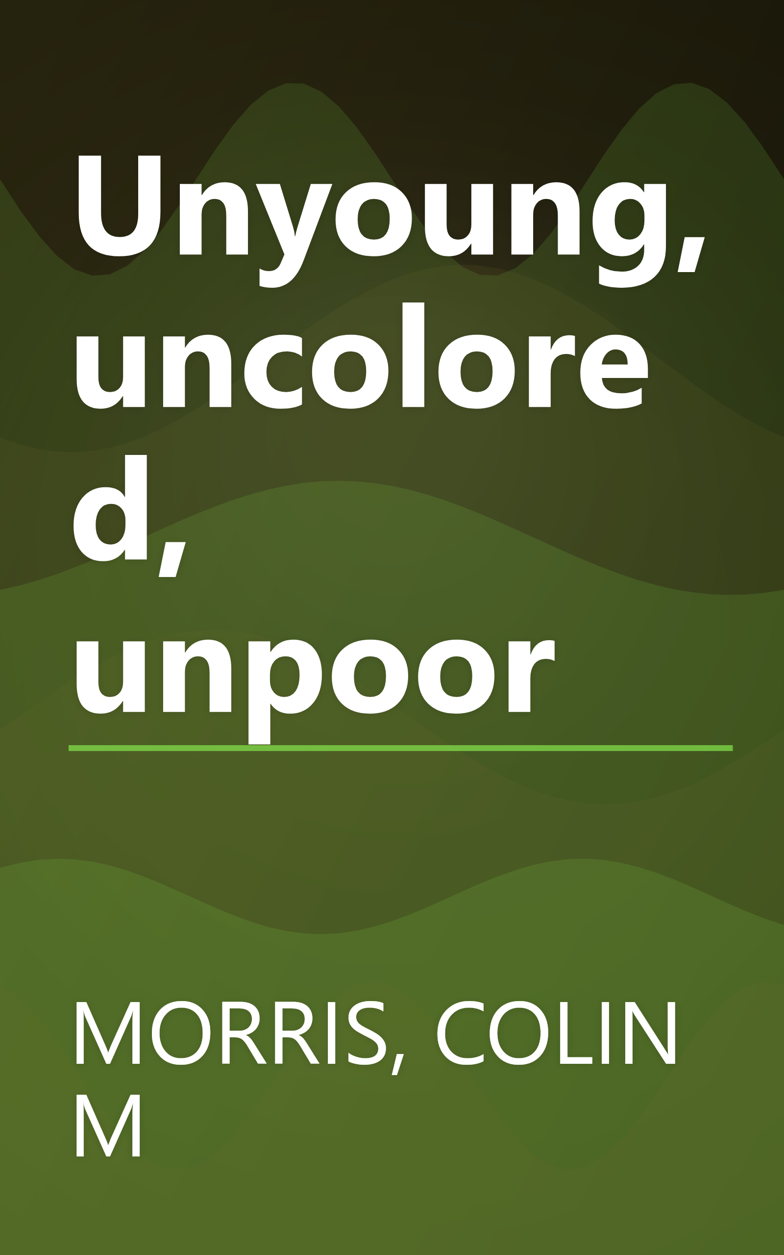 Unyoung, uncolored, unpoor book cover