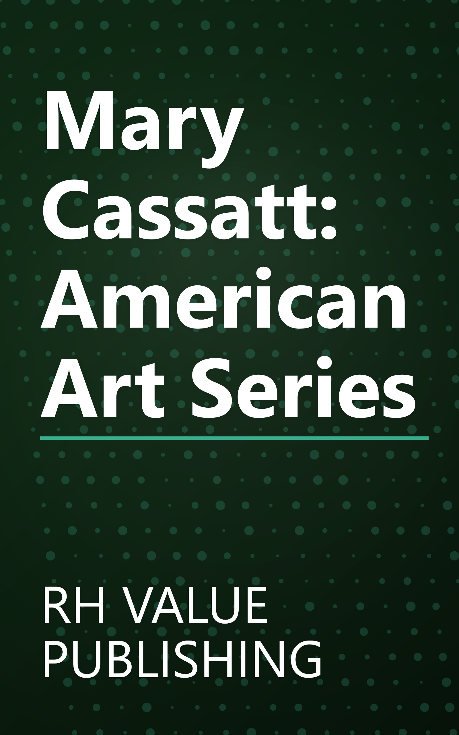 Mary Cassatt: American Art Series book cover