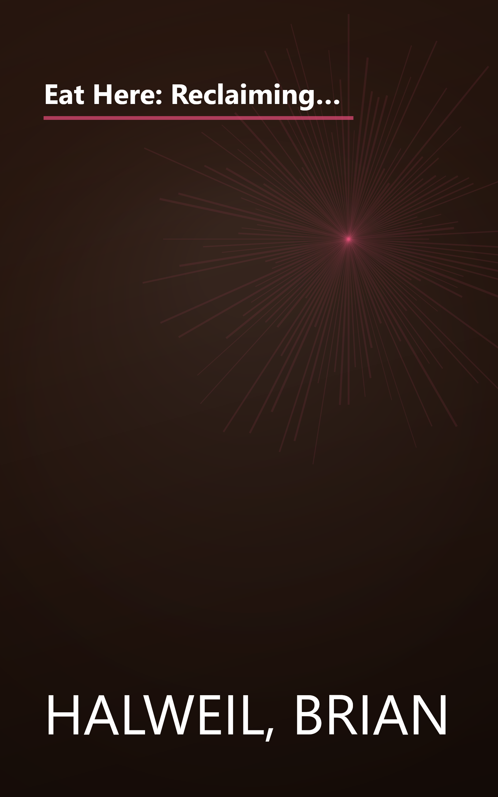 Eat Here: Reclaiming Homegrown Pleasures in a Global Supermarket (The Worldwatch Environmental Alert Series) book cover