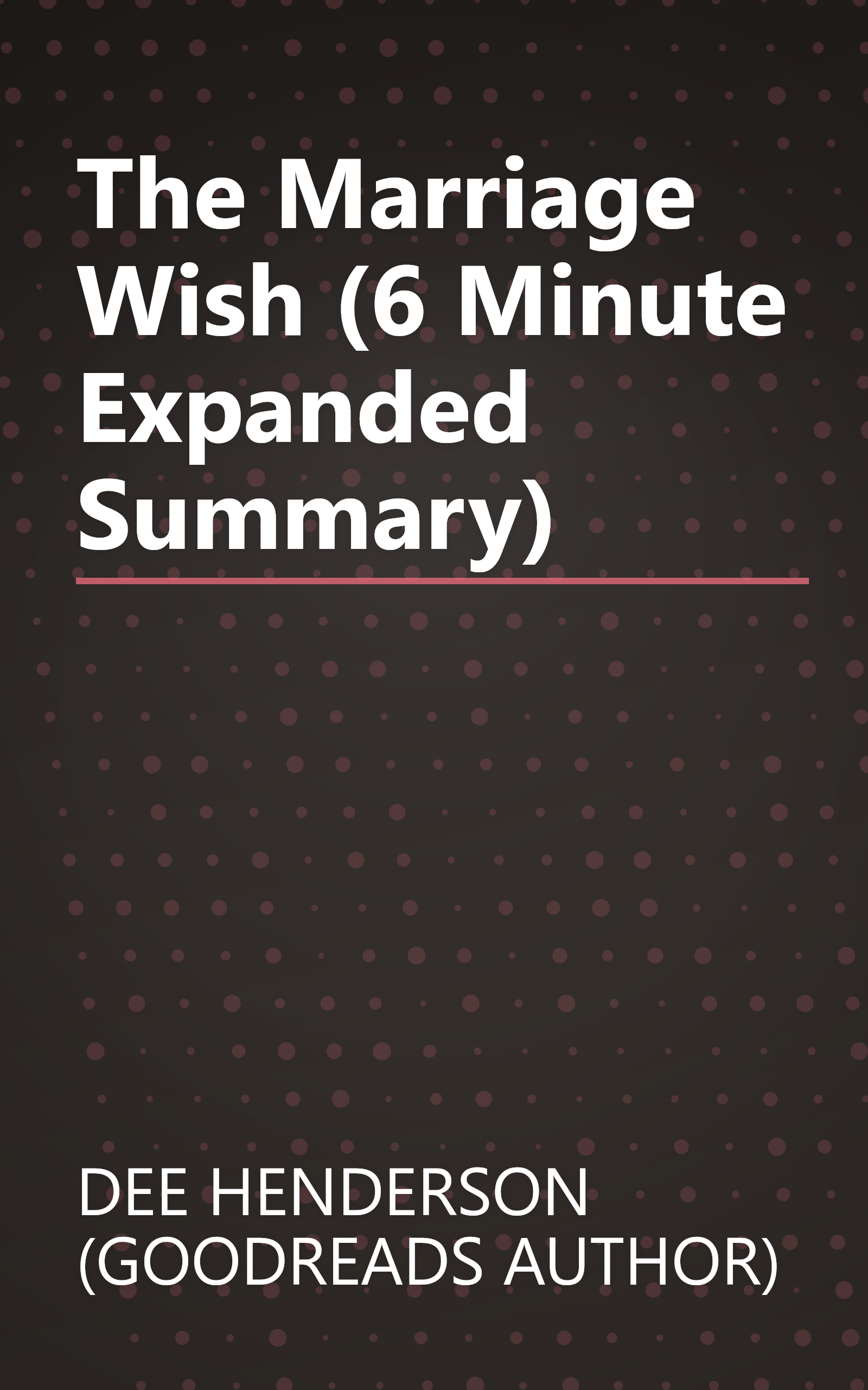 The Marriage Wish (6 Minute   Expanded Summary) book cover