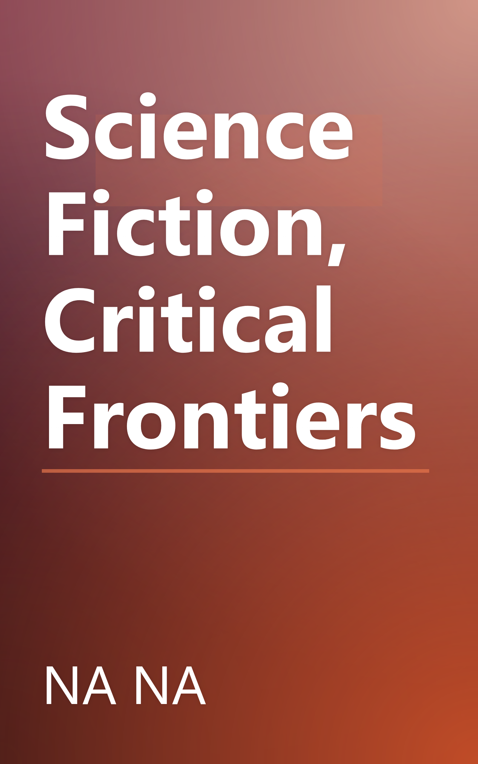 Science Fiction, Critical Frontiers book cover