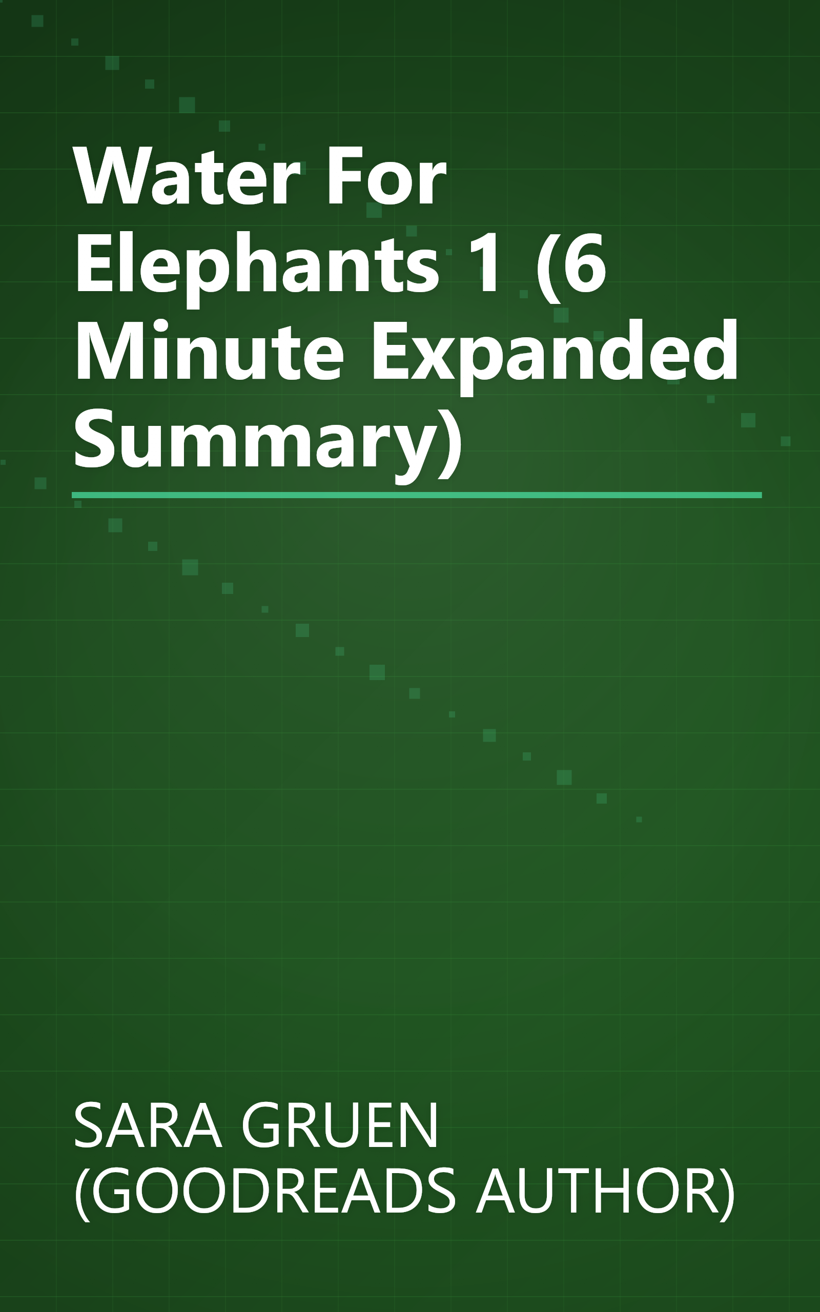 Water For Elephants 1 (6 Minute   Expanded Summary) book cover