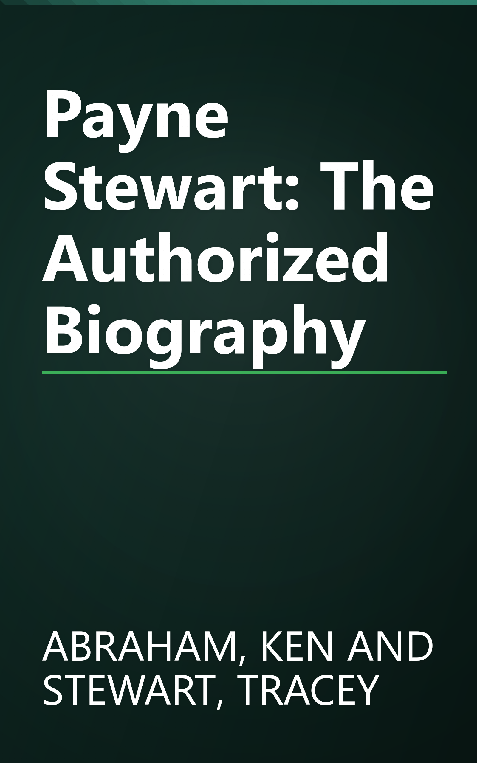 Payne Stewart: The Authorized Biography book cover