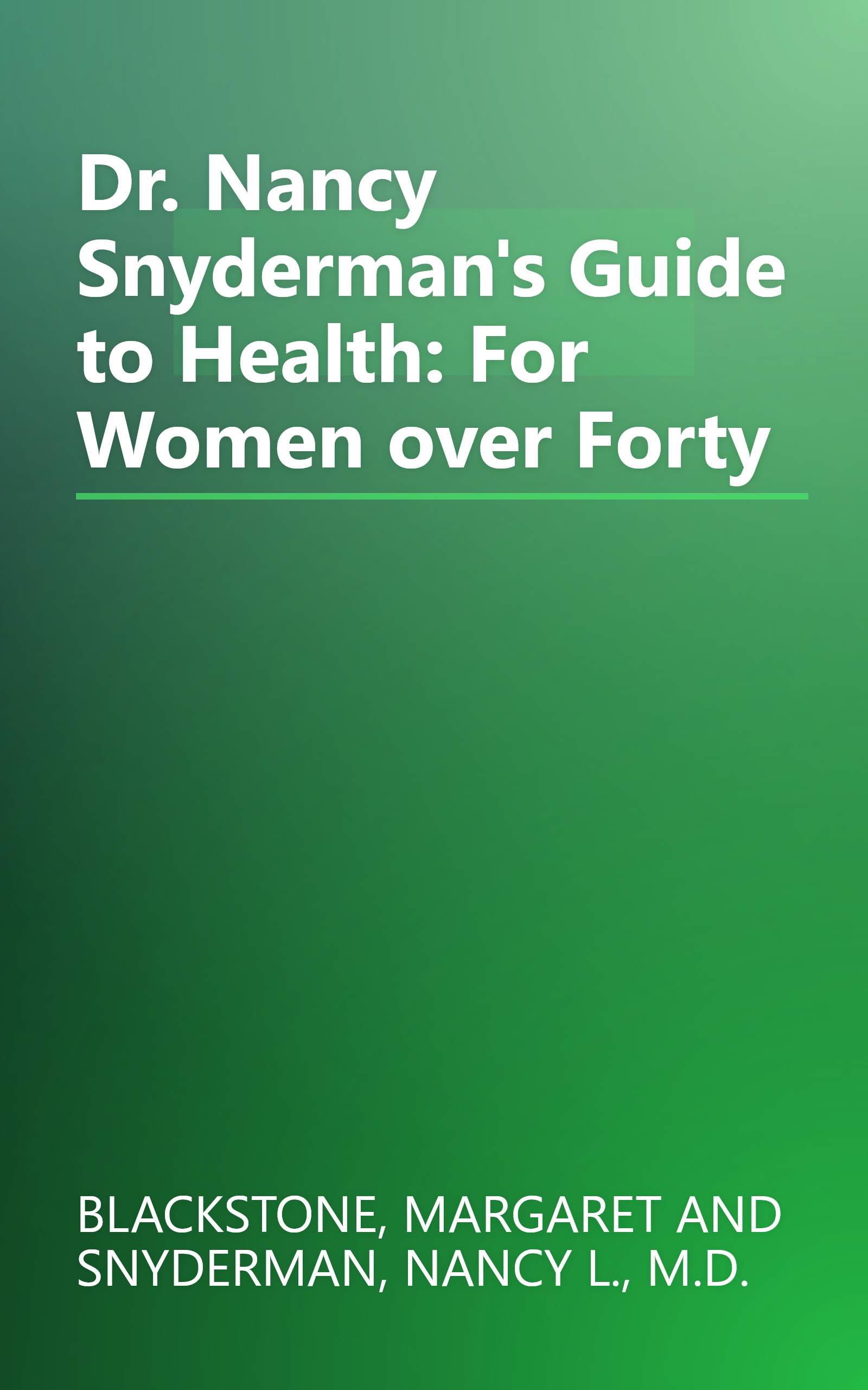 Dr. Nancy Snyderman's Guide to Health: For Women over Forty book cover
