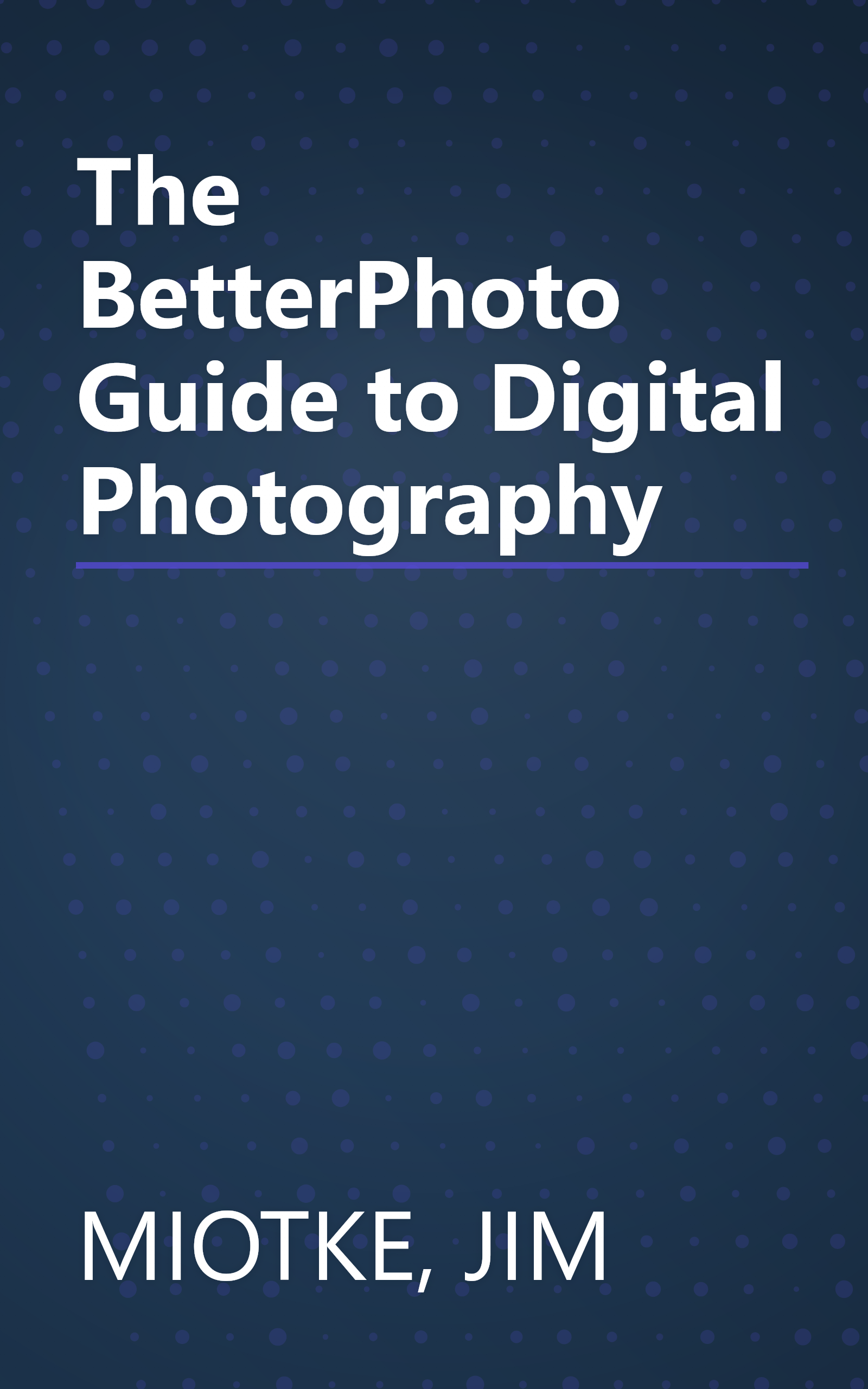 The BetterPhoto Guide to Digital Photography book cover