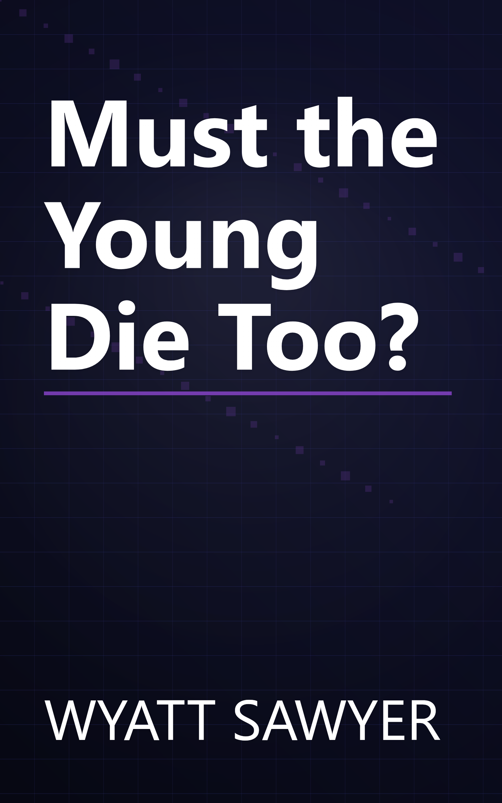 Must the Young Die Too? book cover