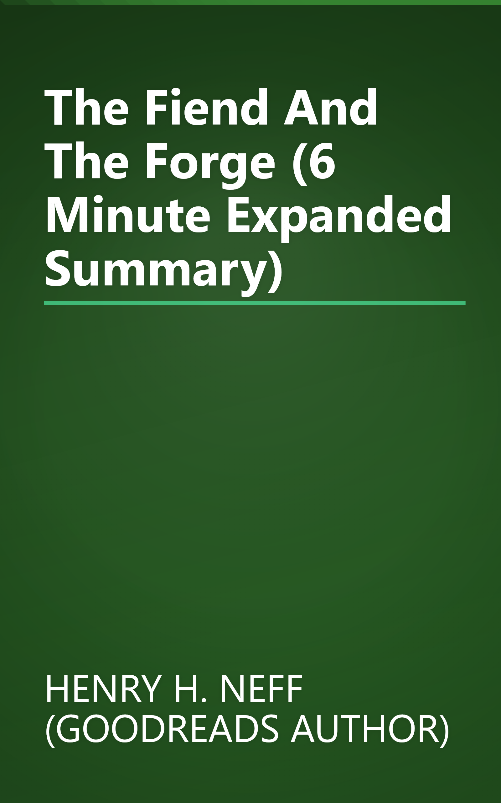 The Fiend And The Forge (6 Minute   Expanded Summary) book cover