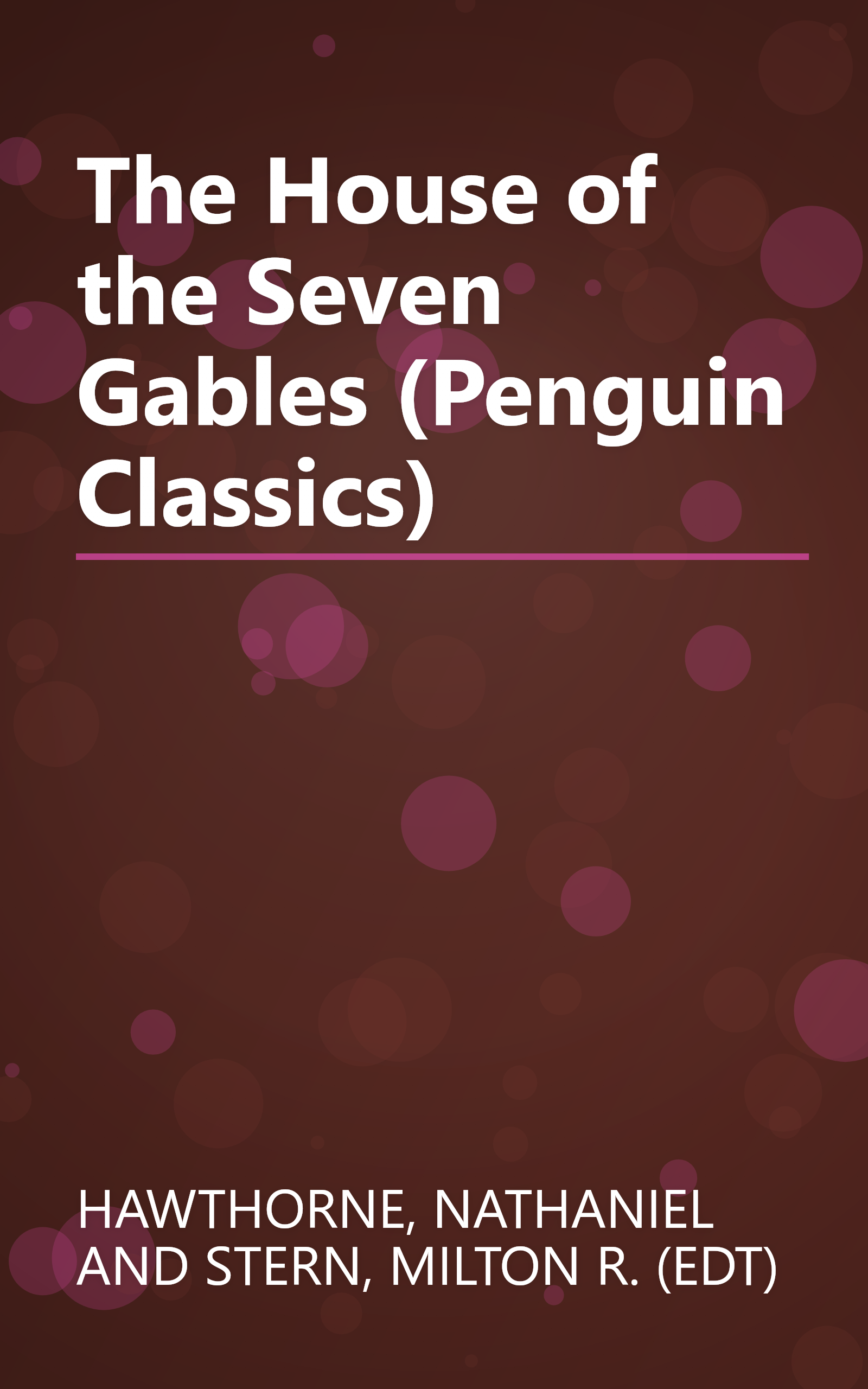 The House of the Seven Gables (Penguin Classics) book cover