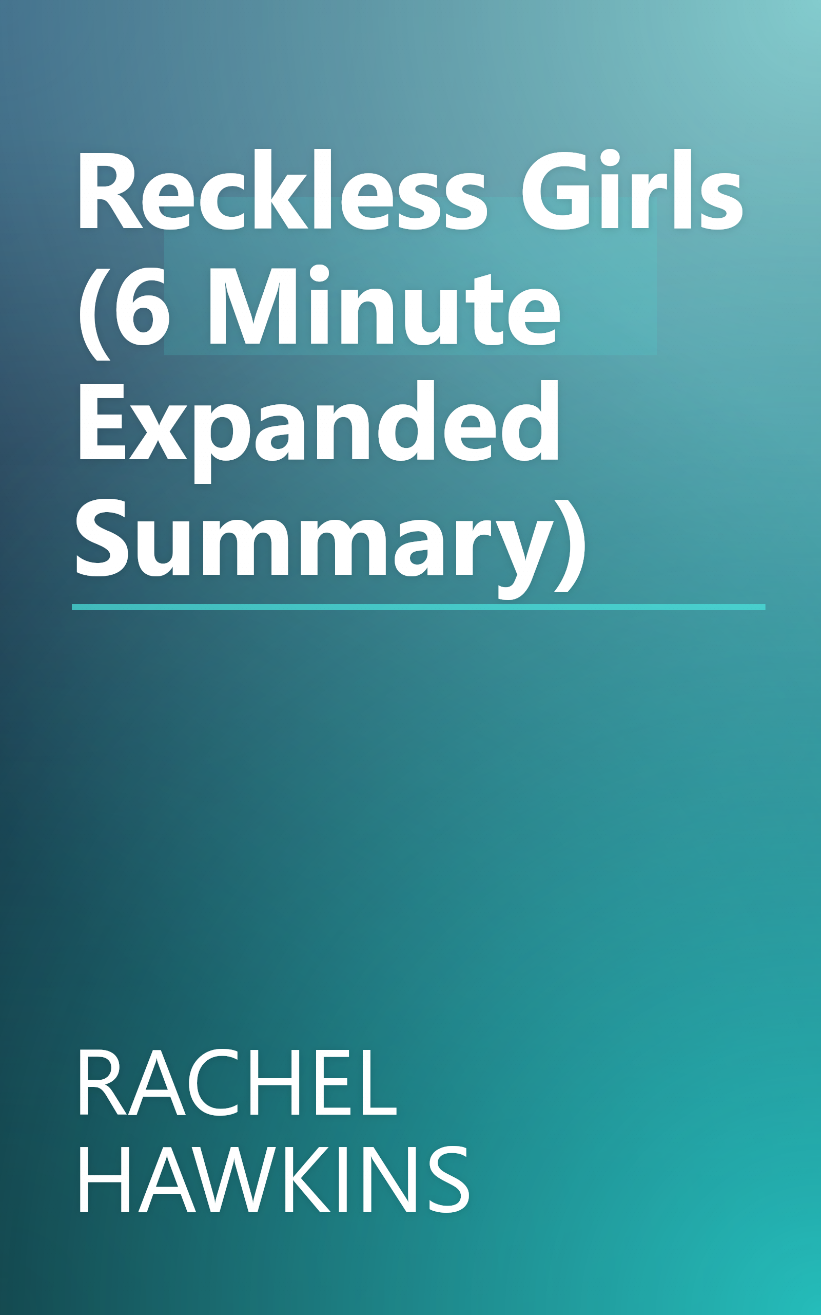 Reckless Girls (6 Minute   Expanded Summary) book cover