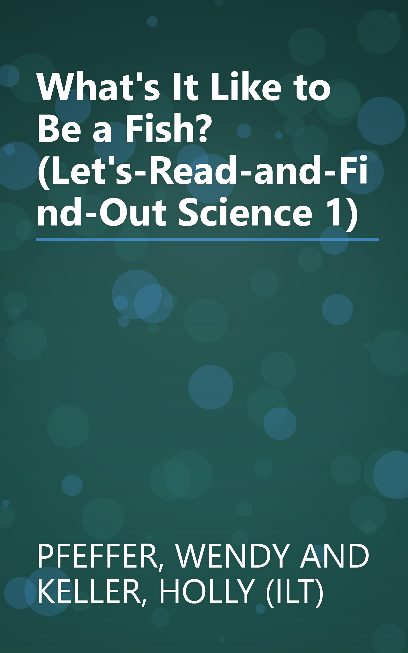 What's It Like to Be a Fish? (Let's-Read-and-Find-Out Science 1) book cover