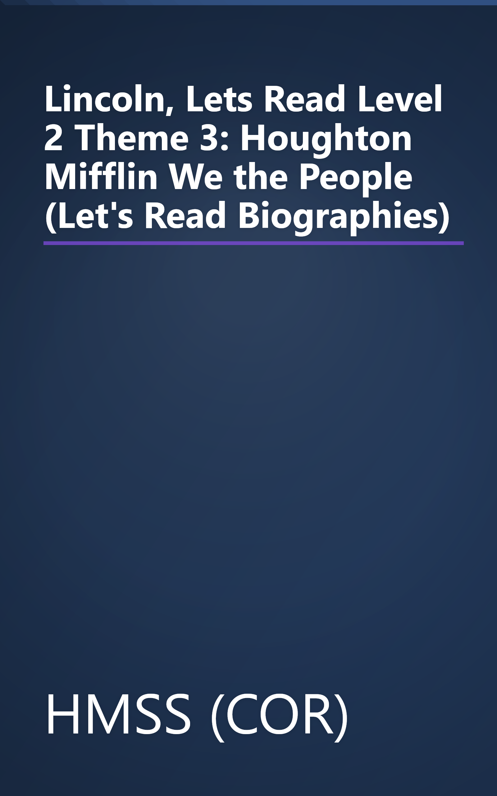 Lincoln, Lets Read Level 2 Theme 3: Houghton Mifflin We the People (Let's Read Biographies) book cover