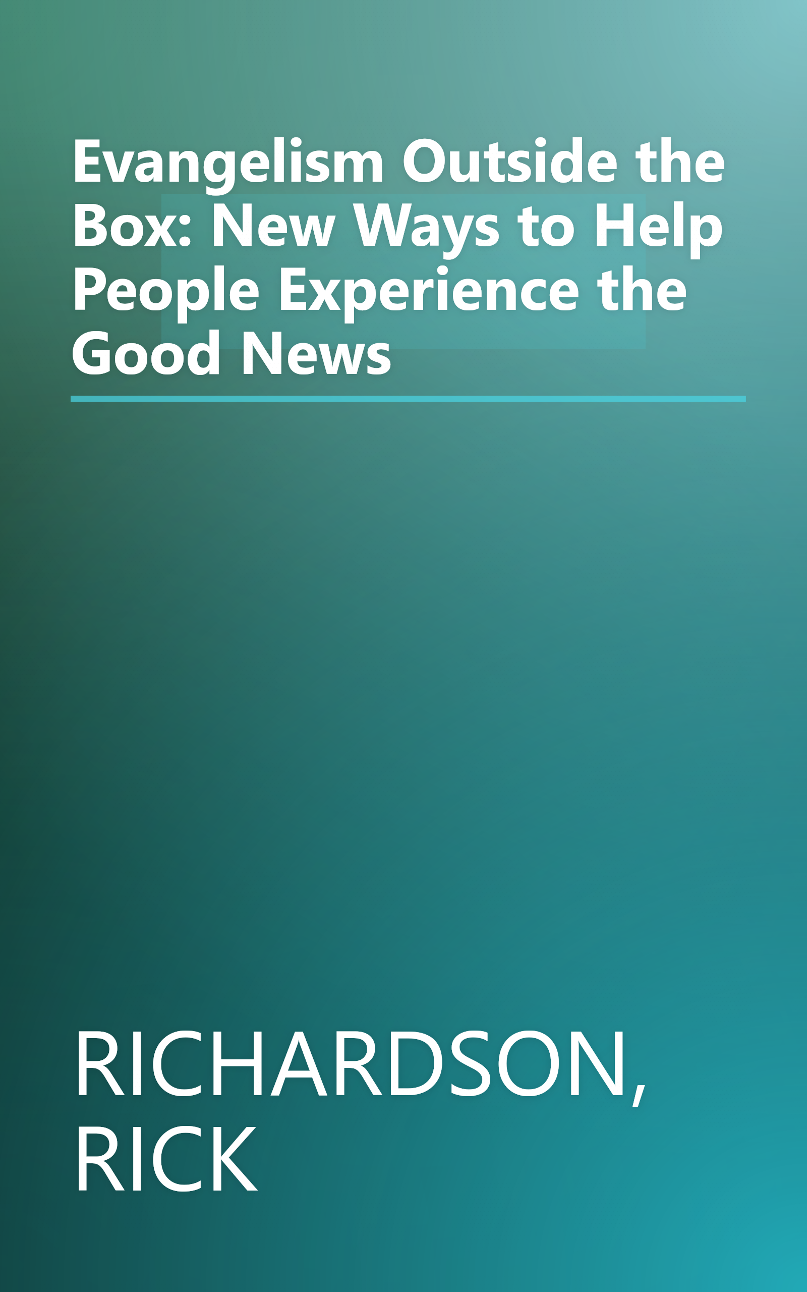 Evangelism Outside the Box: New Ways to Help People Experience the Good News book cover