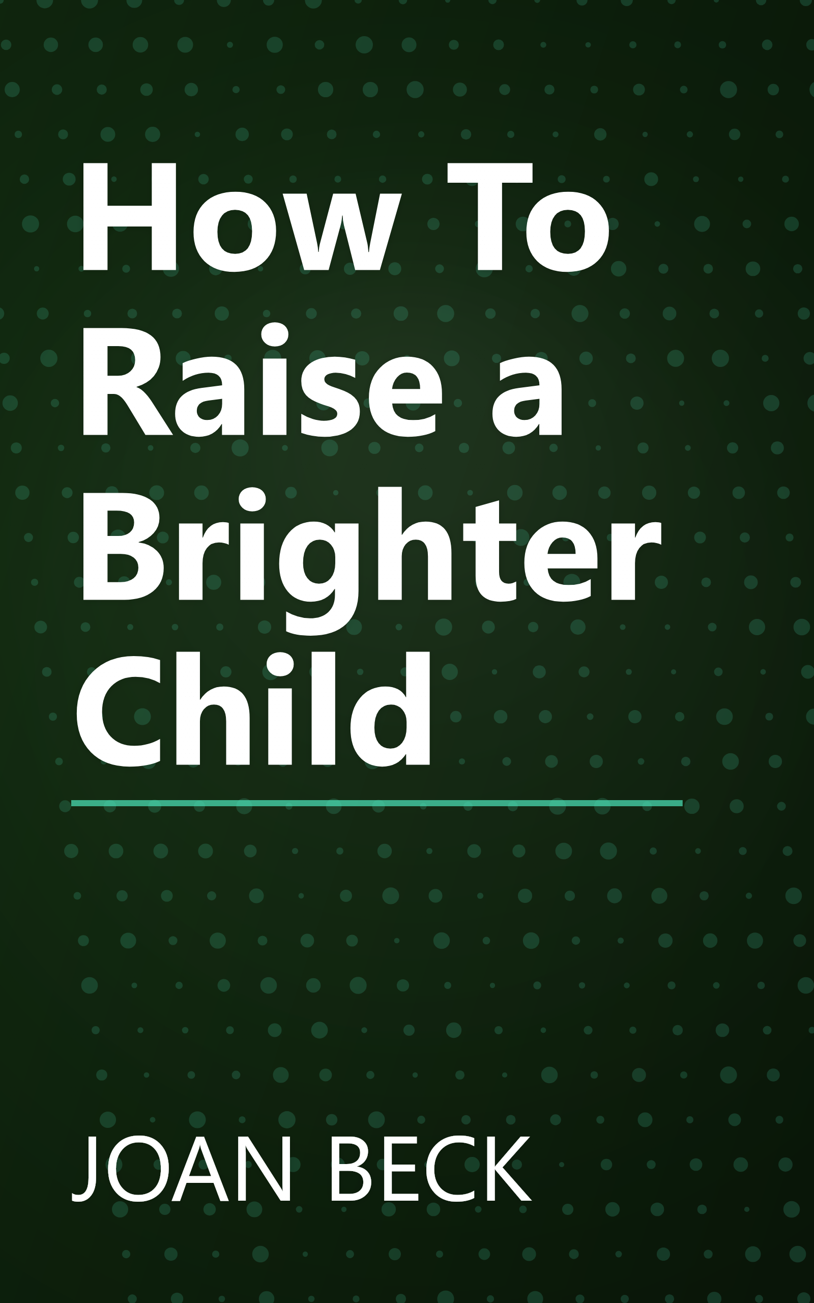 How To Raise a Brighter Child book cover