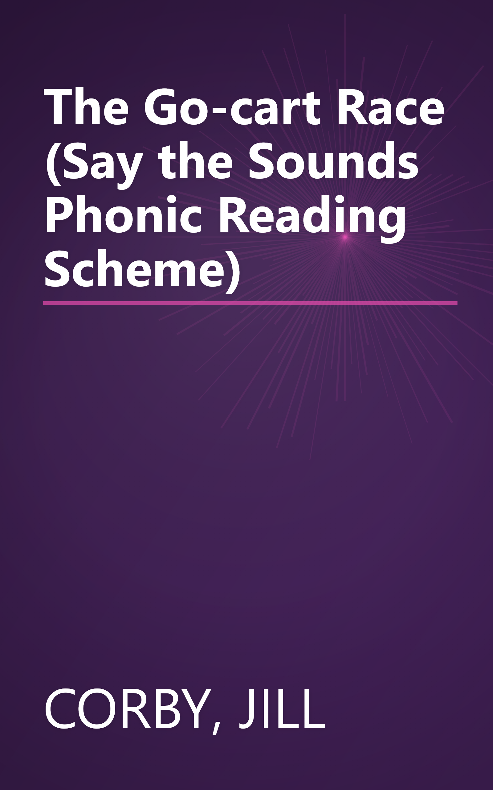 The Go-cart Race (Say the Sounds Phonic Reading Scheme) book cover